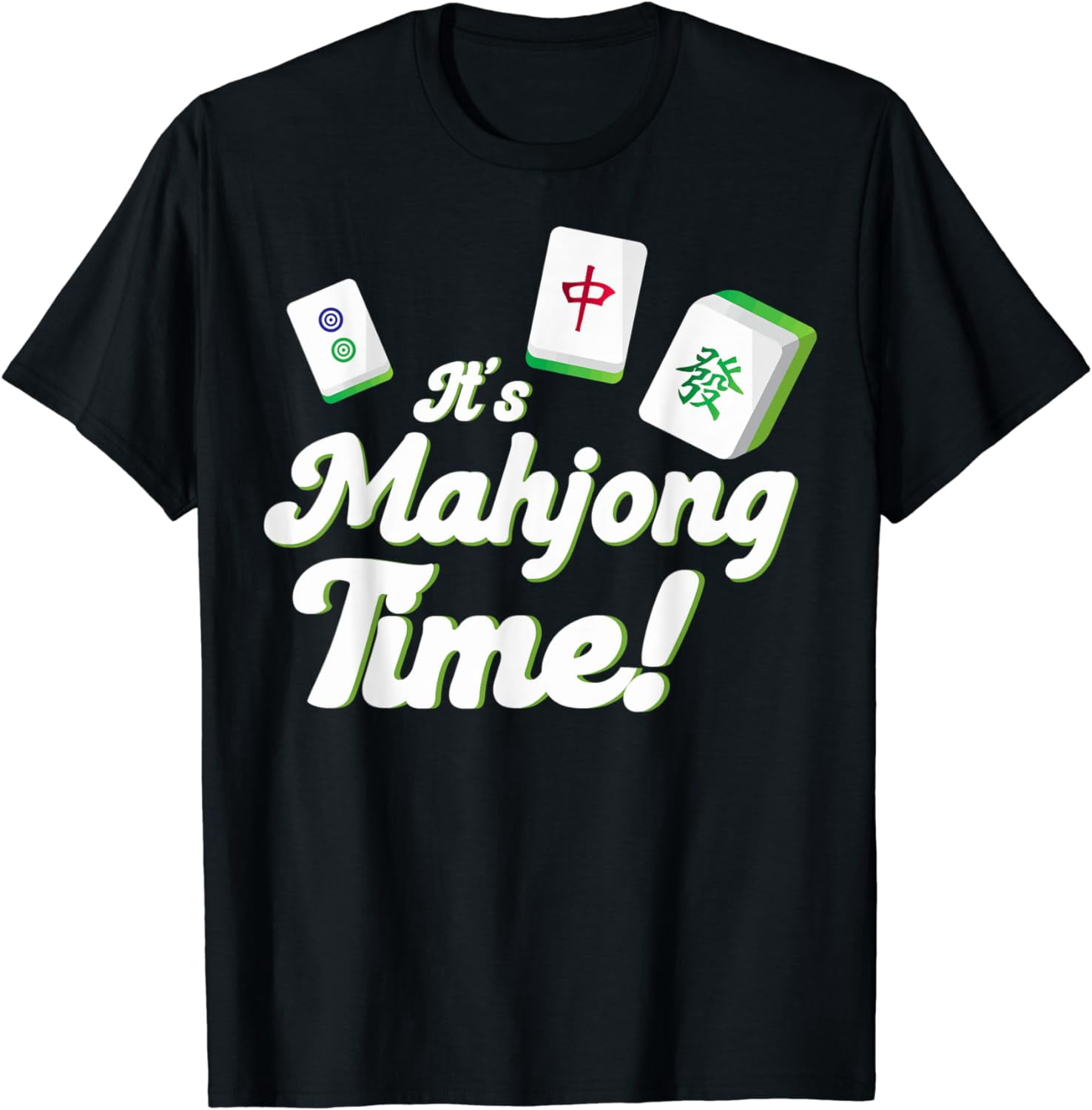It's Mahjong Time Mahjong Lovers Mahjong Players T-Shirt - Walmart.com