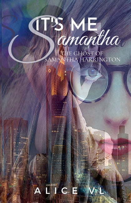 It's Me, Samantha: The Ghost Of Samantha Harrington - Walmart.com