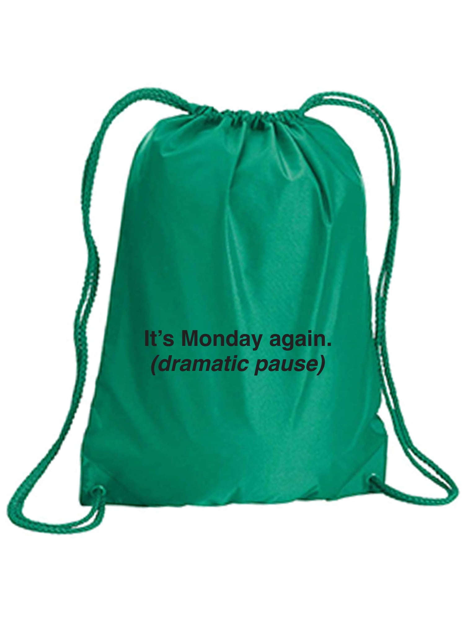 It's Monday Again (Dramatic Pause) Cinch Pack - Walmart.com