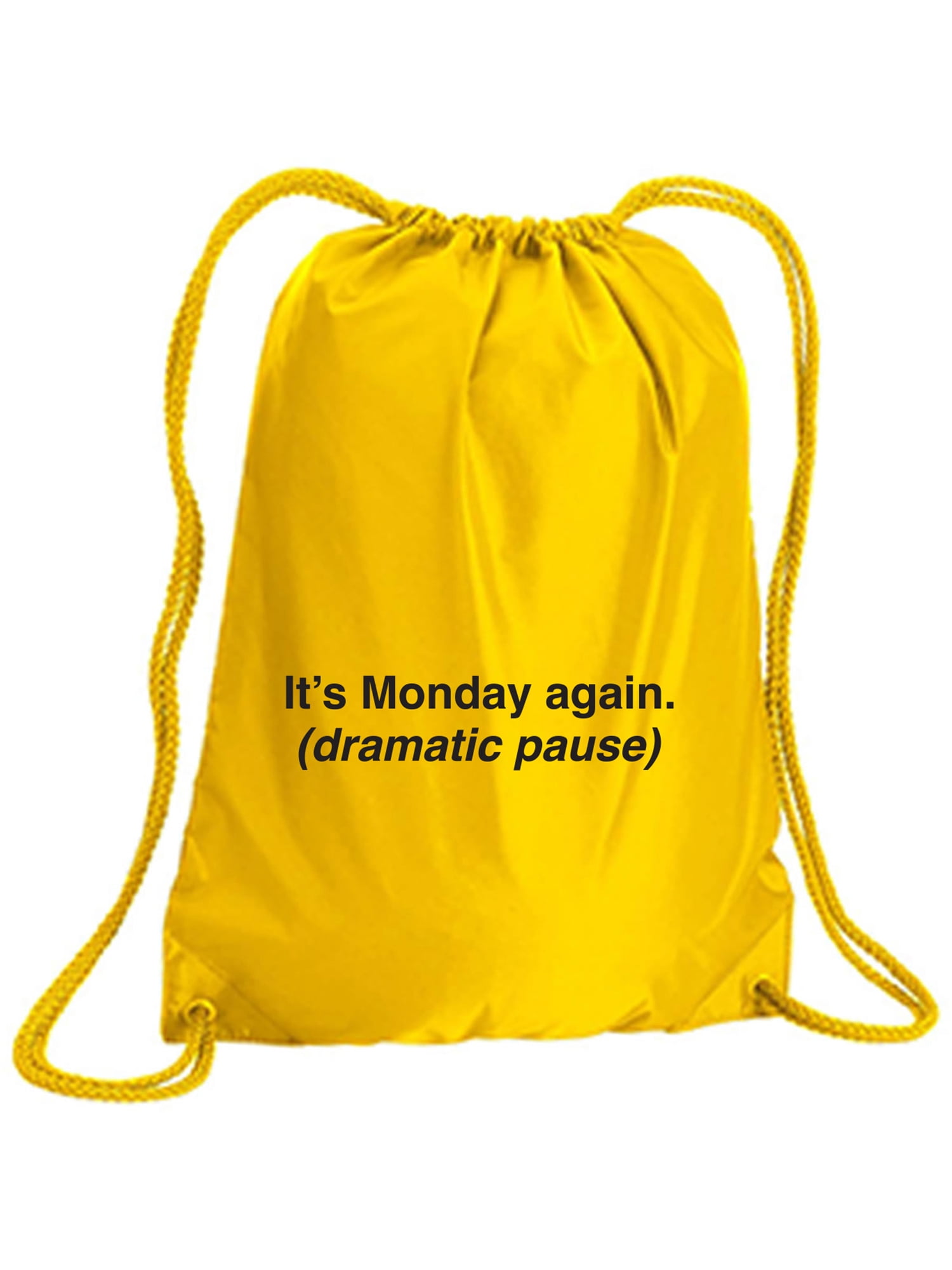 It's Monday Again (Dramatic Pause) Cinch Pack - Walmart.com