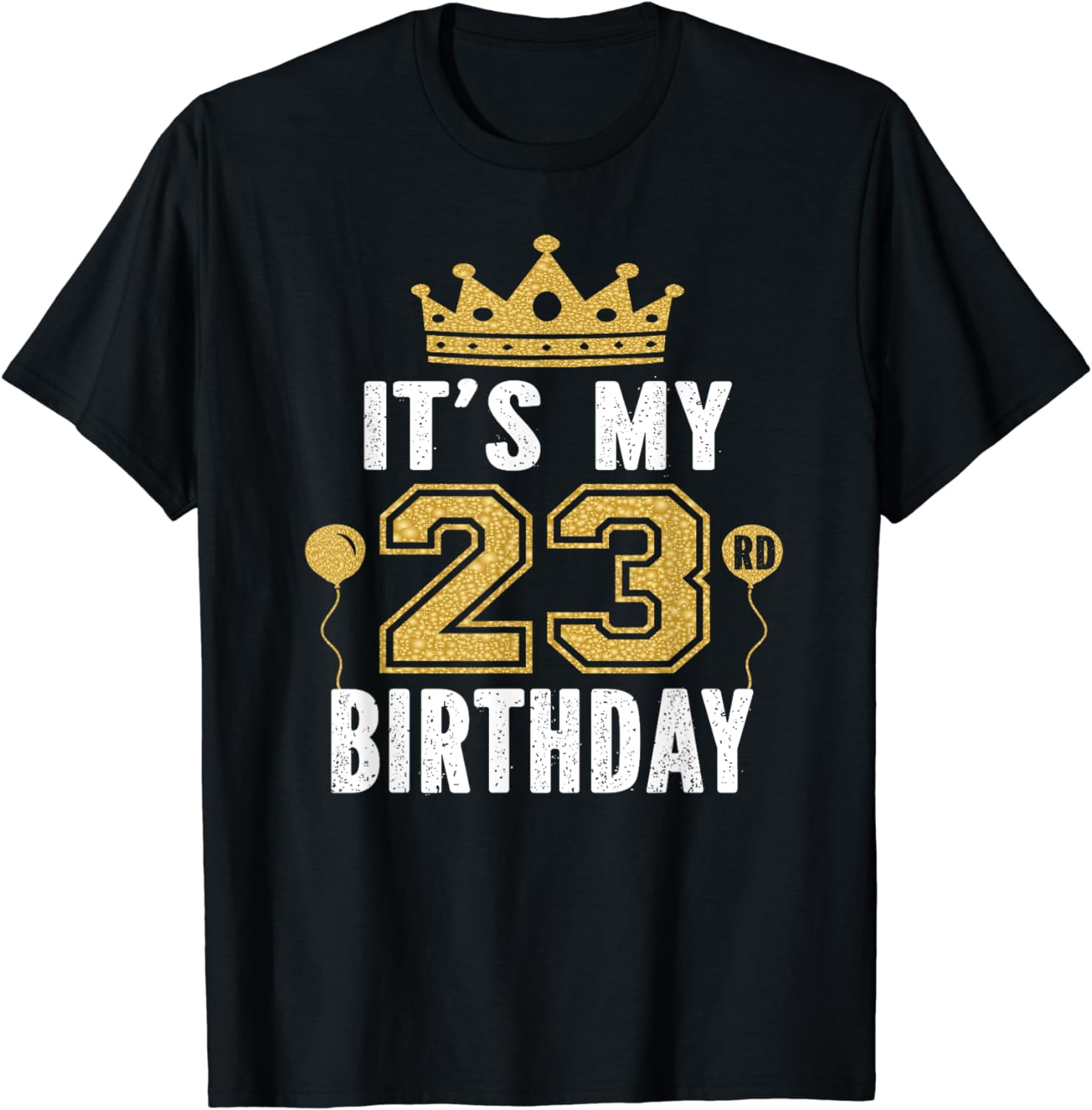 It's My 23rd Birthday Gift For 23 Years Old Man And Woman T-Shirt ...