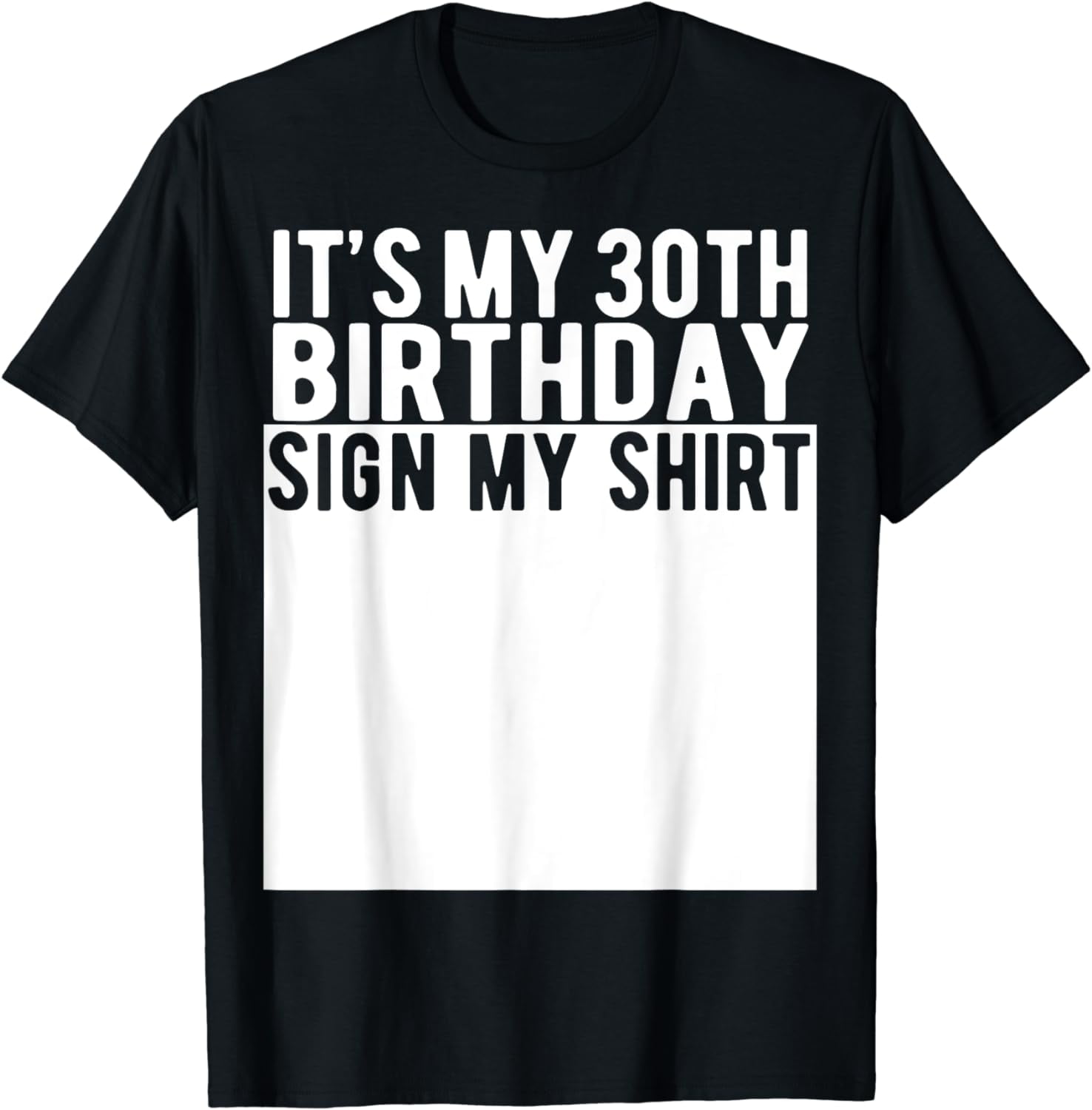 It's My 30th Birthday Sign My Shirt 30 Year Old T-Shirt - Walmart.com