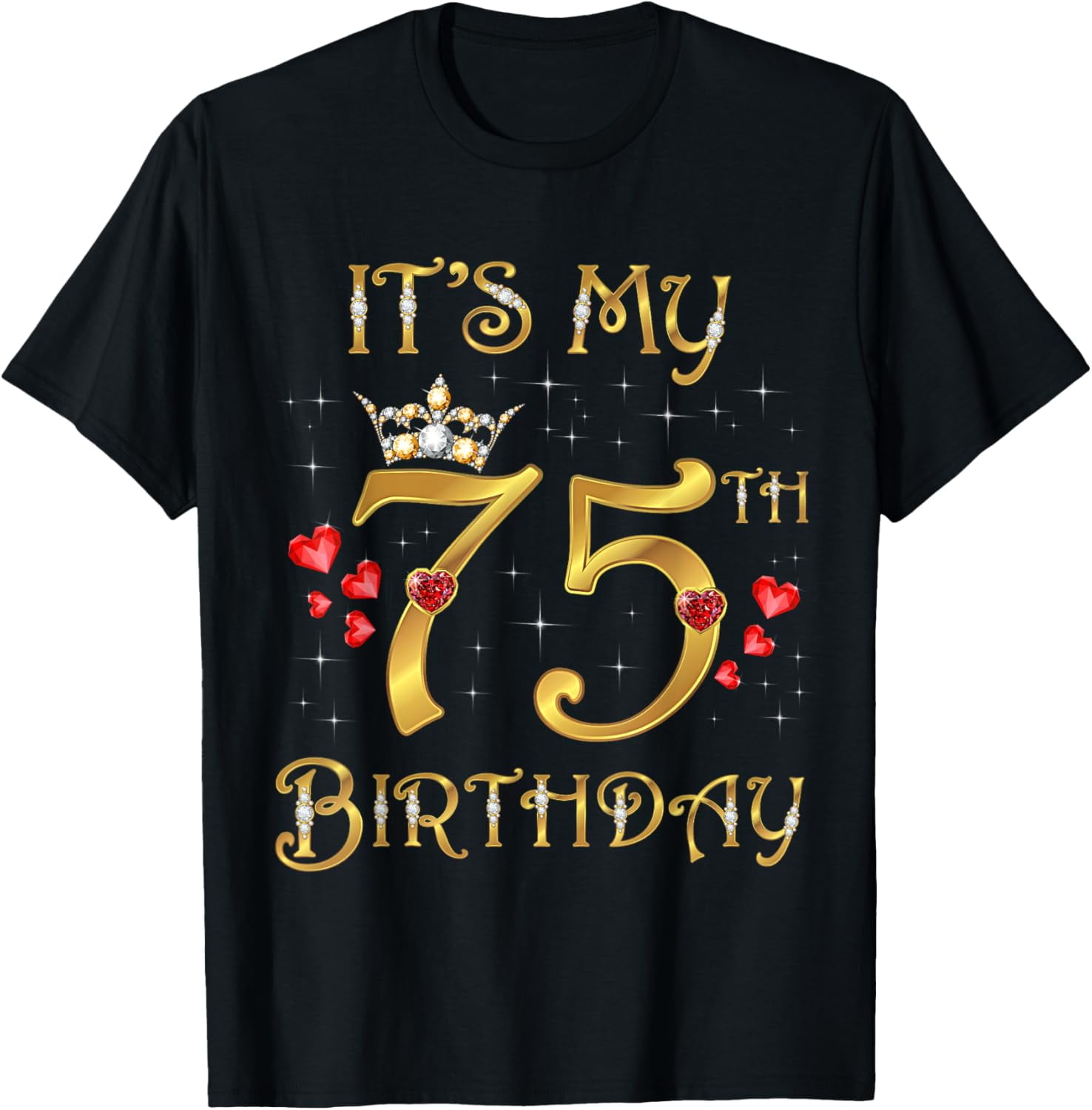 It's My 75th Birthday 75 Years Old 75th Birthday Queen T-Shirt ...