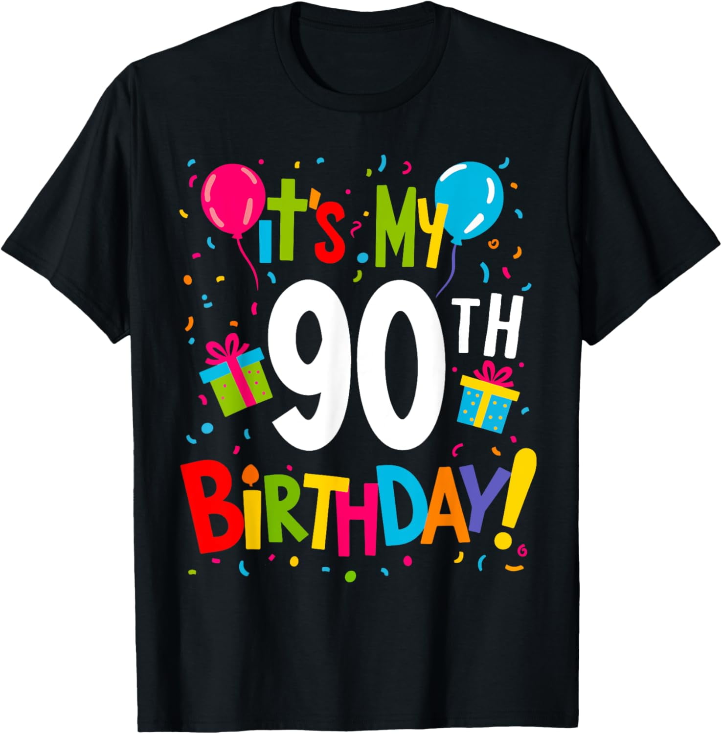 It's My 90th Birthday 90-Year Happy Birthday Men Women T-Shirt100 ...