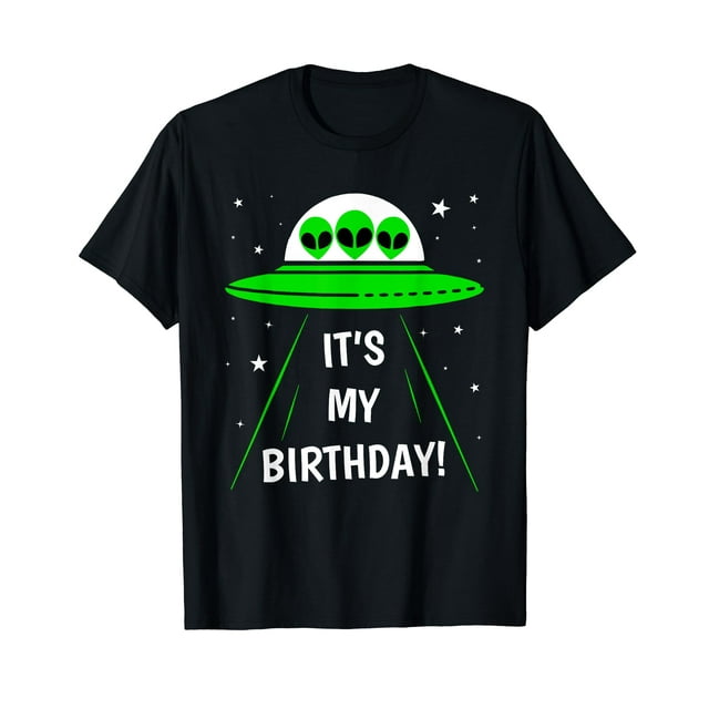 It's My Birthday Cute Alien UFO Ship In Space Funny Alien T-Shirt ...