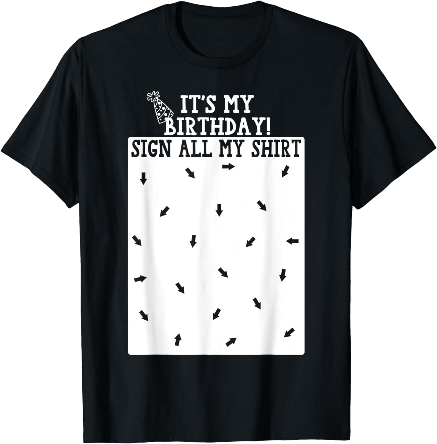 It’s My Birthday Sign My Shirt Autograph Birthday Party T-Shirt ...