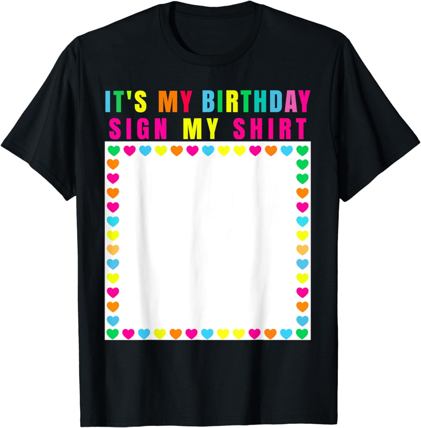 It's My Birthday Sign My Shirt Funny Birthday Celebration T-Shirt ...