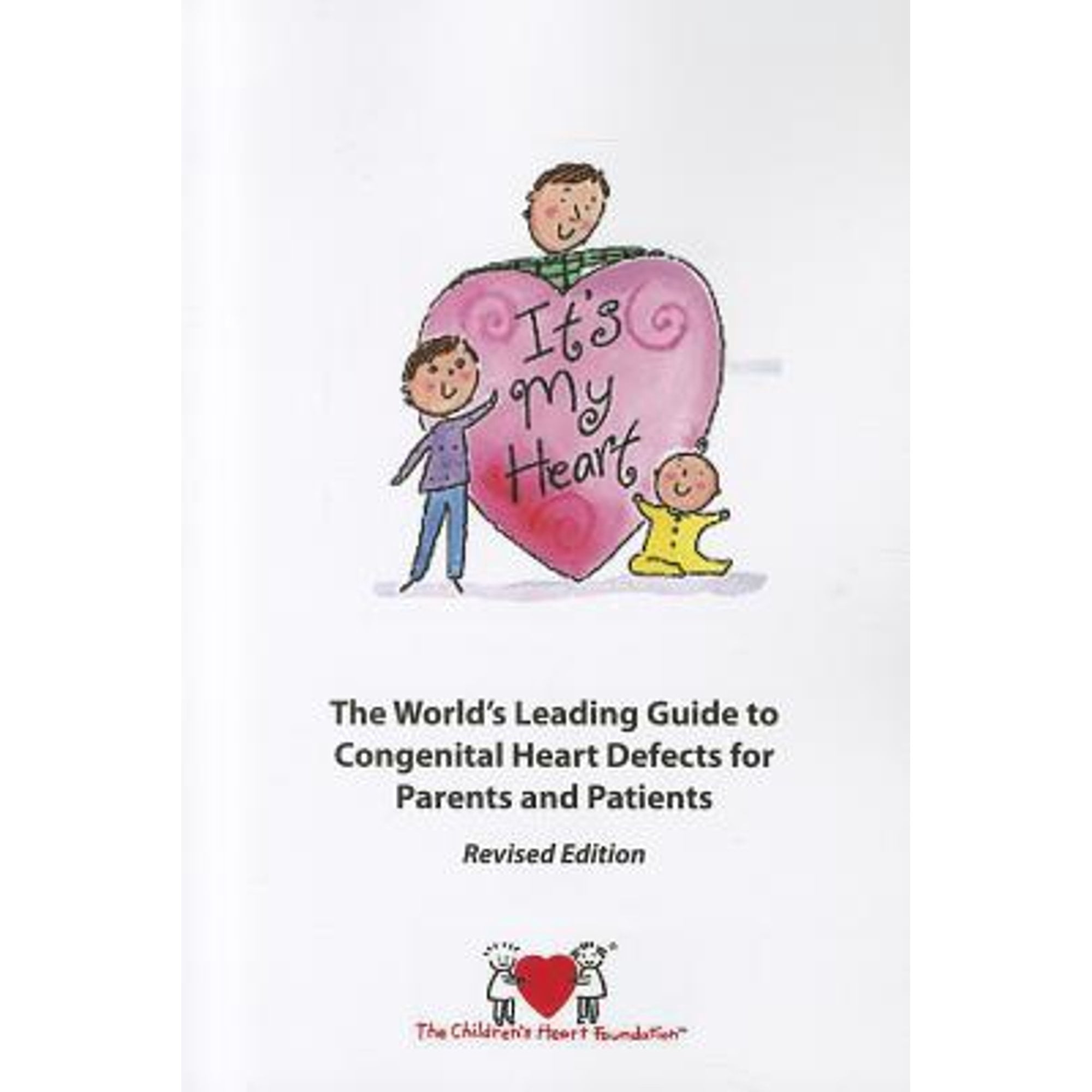 Pre-Owned Its My Heart: The Worlds Leading Guide to Congenital Heart ...