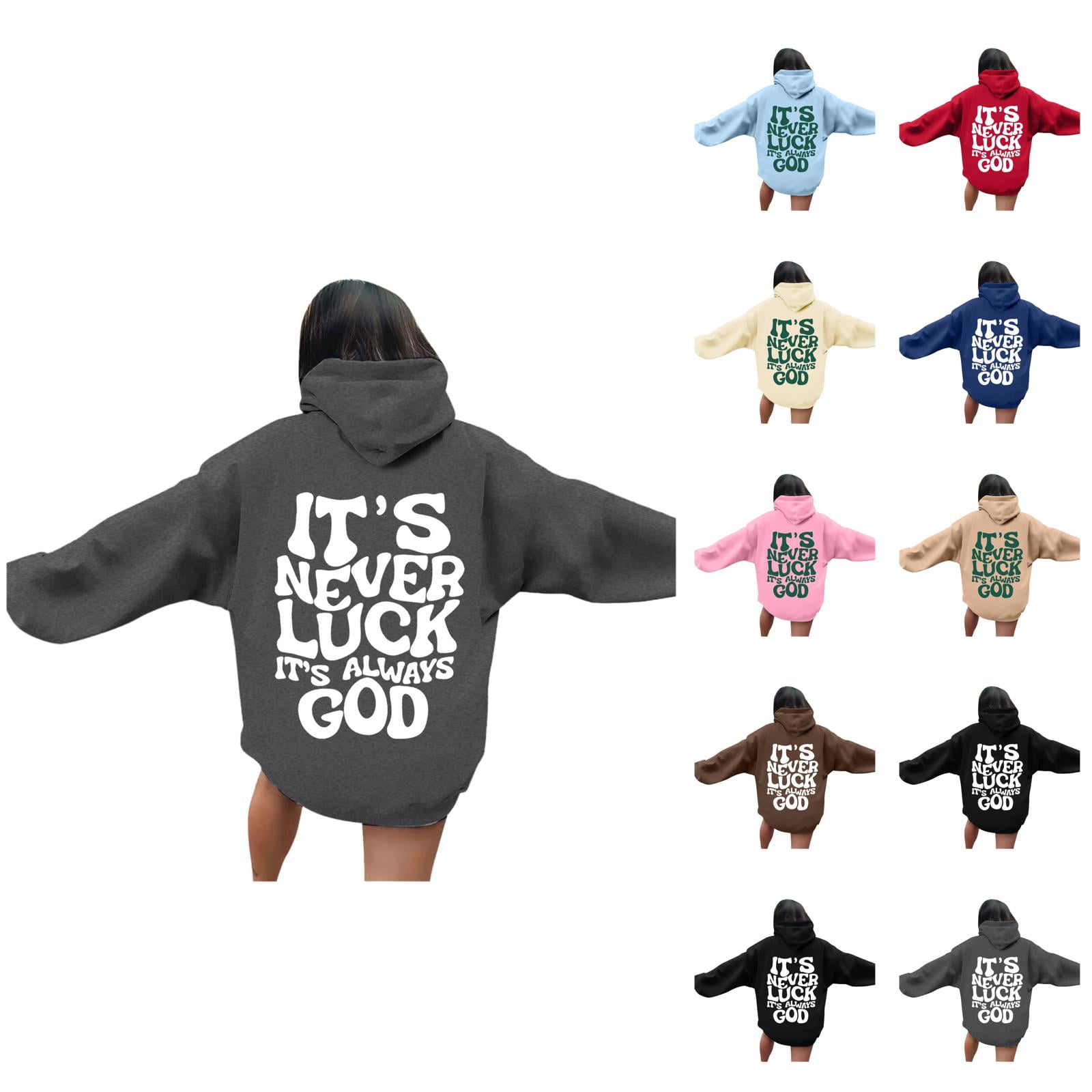 It's Never Luck It's Always God Hoodies for Women 2025 Christian Hoodie ...