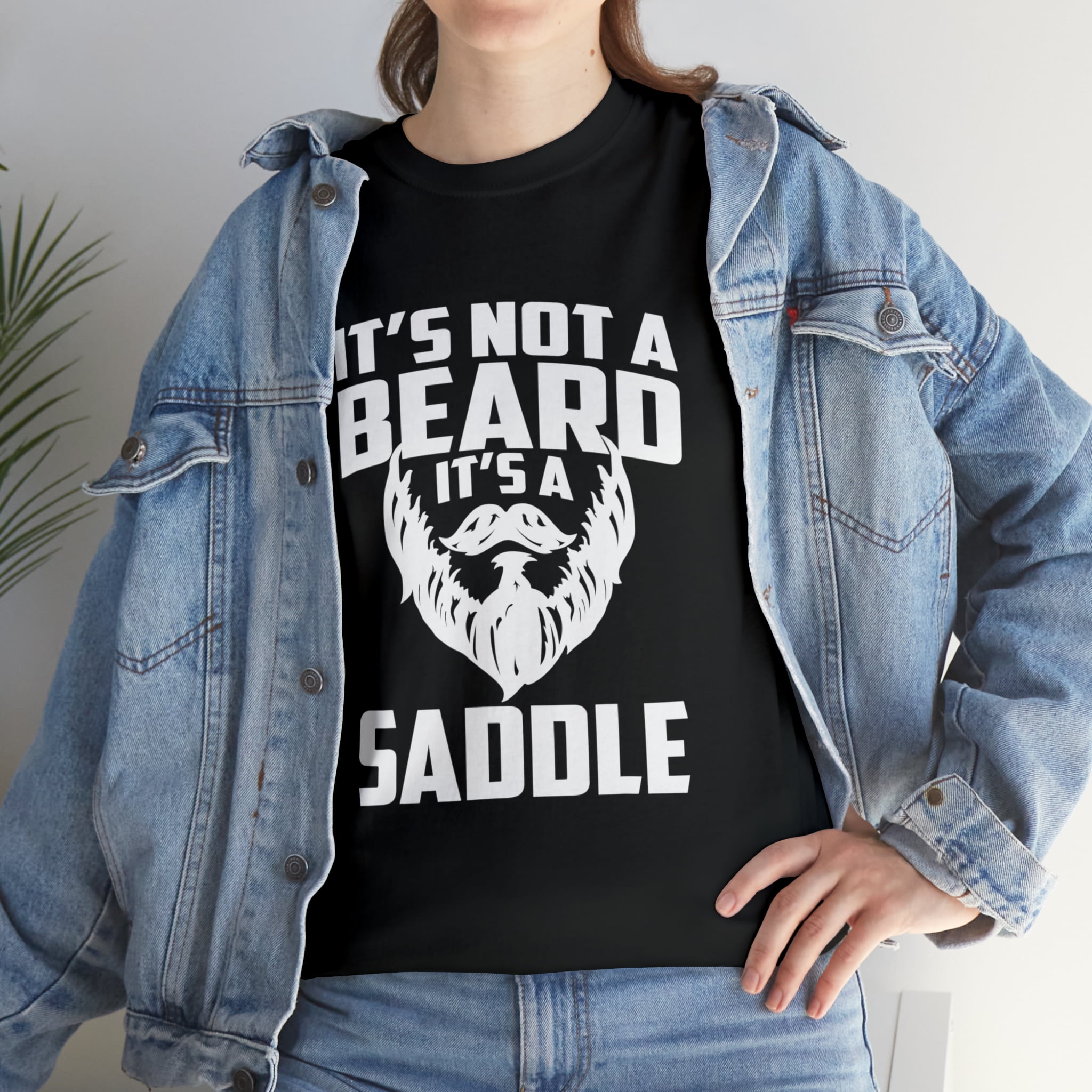 It's Not A Beard It's A Saddle Funny T-Shirt - Walmart.com