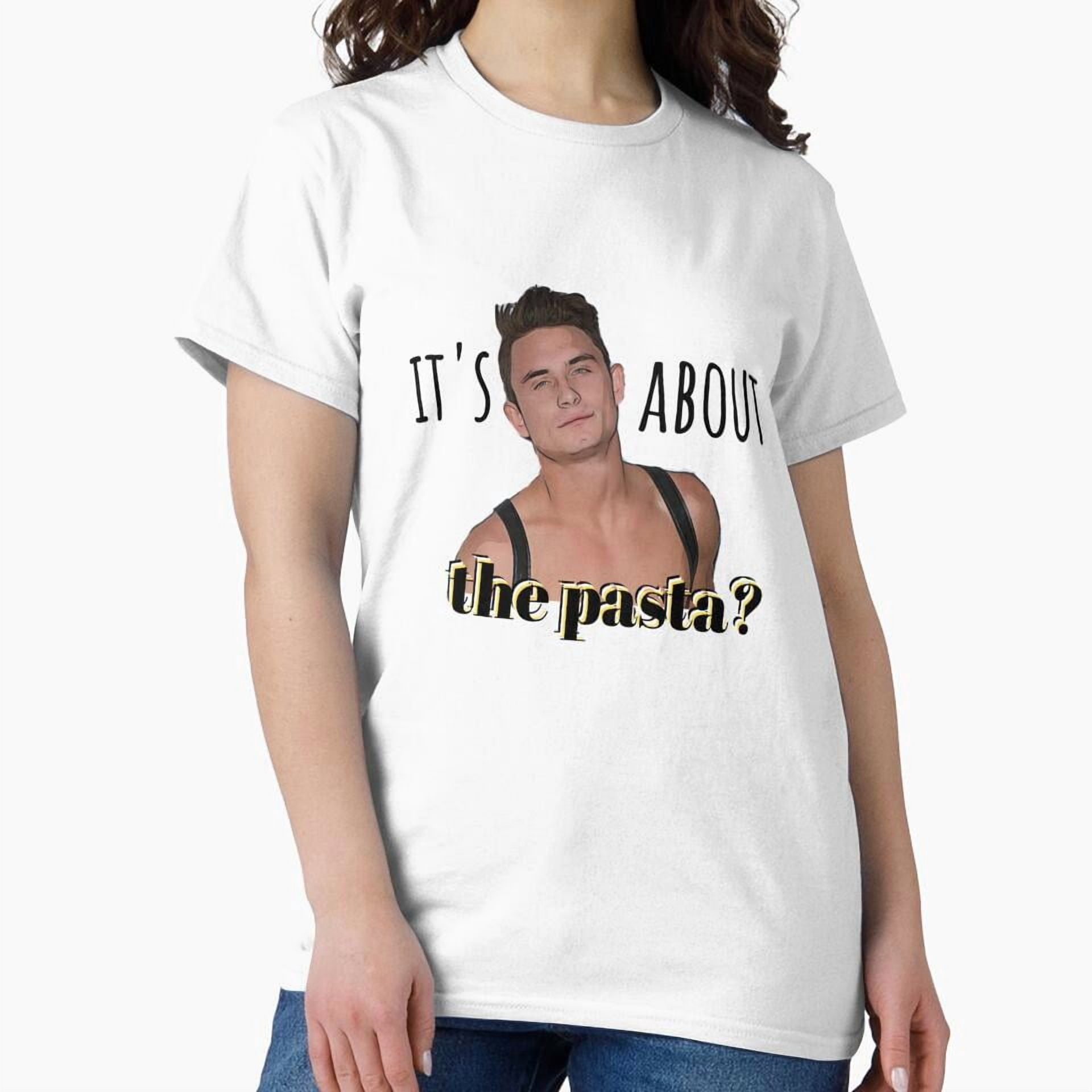 It's Not About The Pasta Vanderpump Rules Reality TV Drama Quote T ...