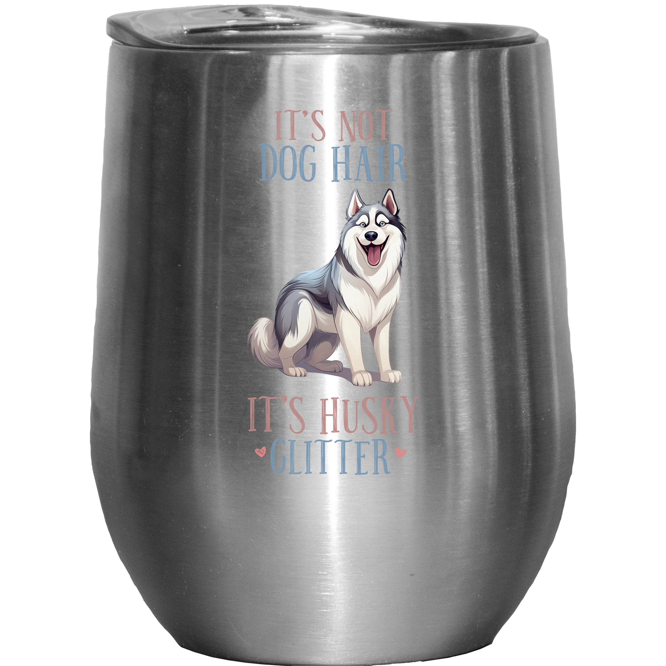 It's Not Dog Hair, It's Husky Glitter with Cute Siberian Husky Dog Art ...