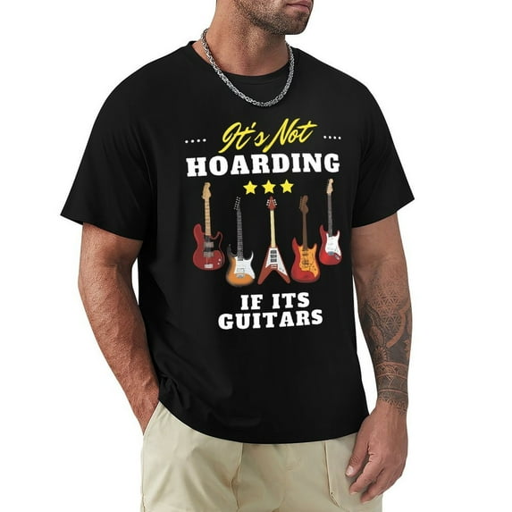 It’s Not Hoarding If It’s Guitars Men's Cotton HD Print Short Sleeve T ...