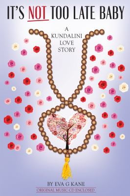 Pre-Owned It's Not Too Late Baby: a Kundalini Love Story (Paperback ...