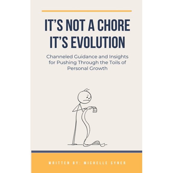 It's Not a Chore. It's Evolution It's Not a Chore. It's Evolution, Book ...