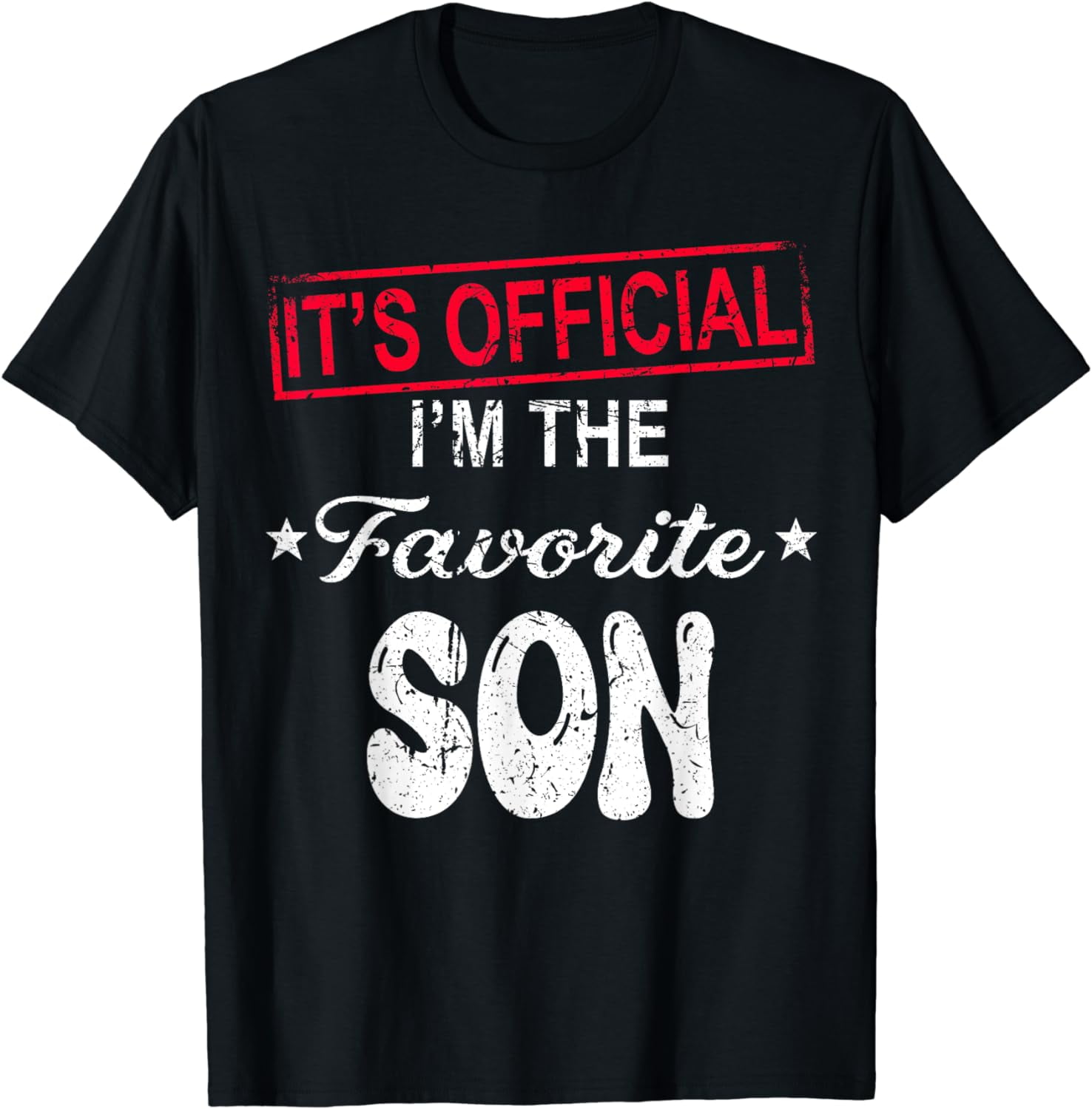 It's Official I'm The Favorite Son T-Shirt - Walmart.com