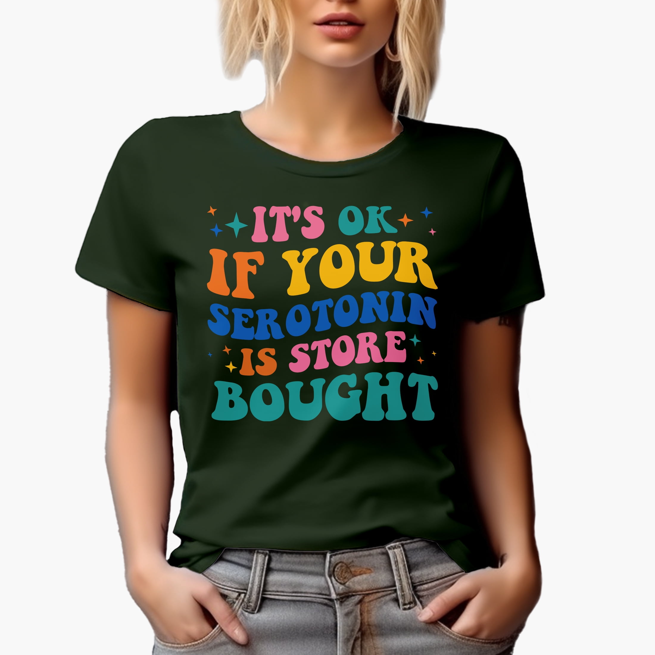 It's Ok If Your Serotonin Is Store Bought, Mental Health Quote, Groovy ...