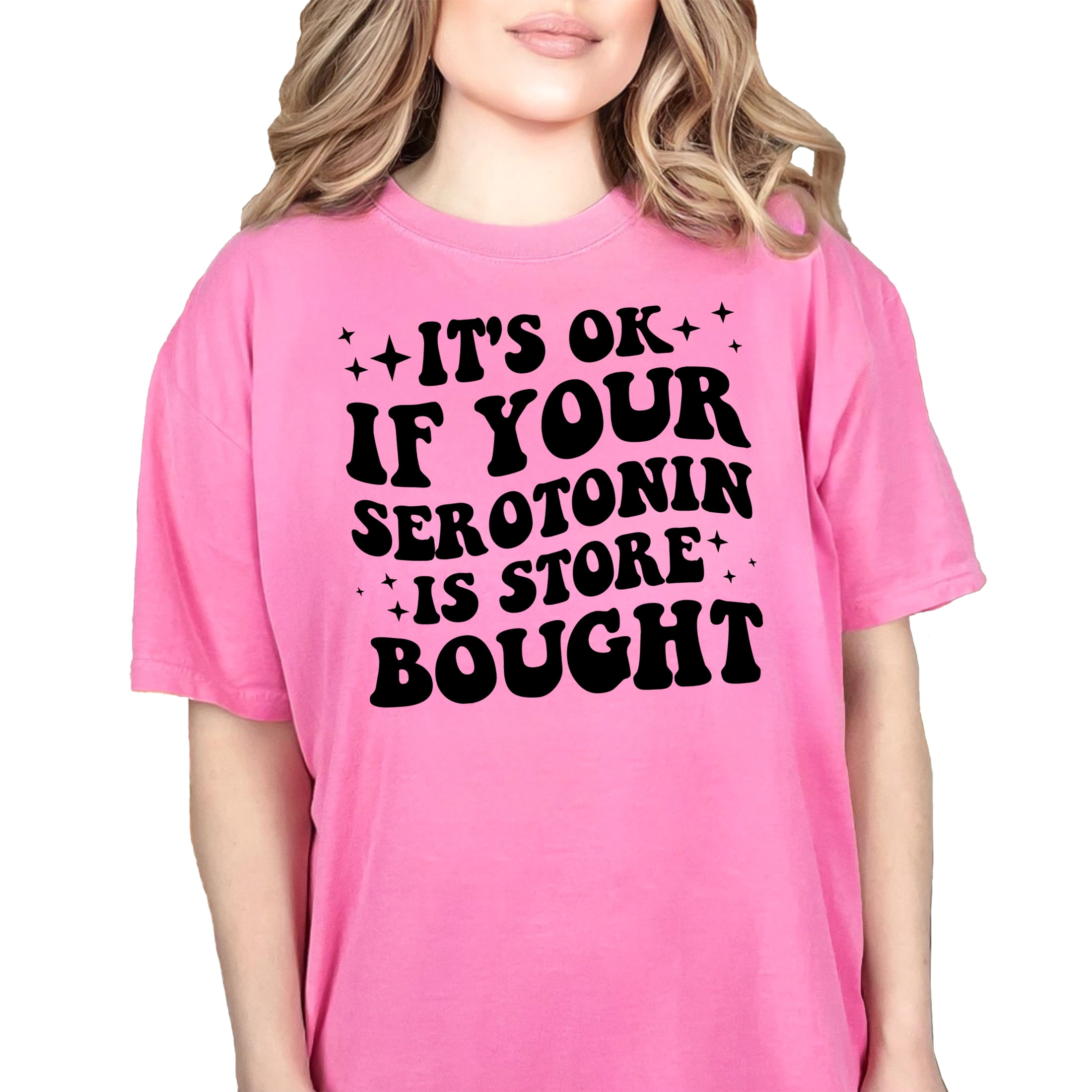 It's Ok If Your Serotonin Is Store Bought, Mental Health Themed Quote ...