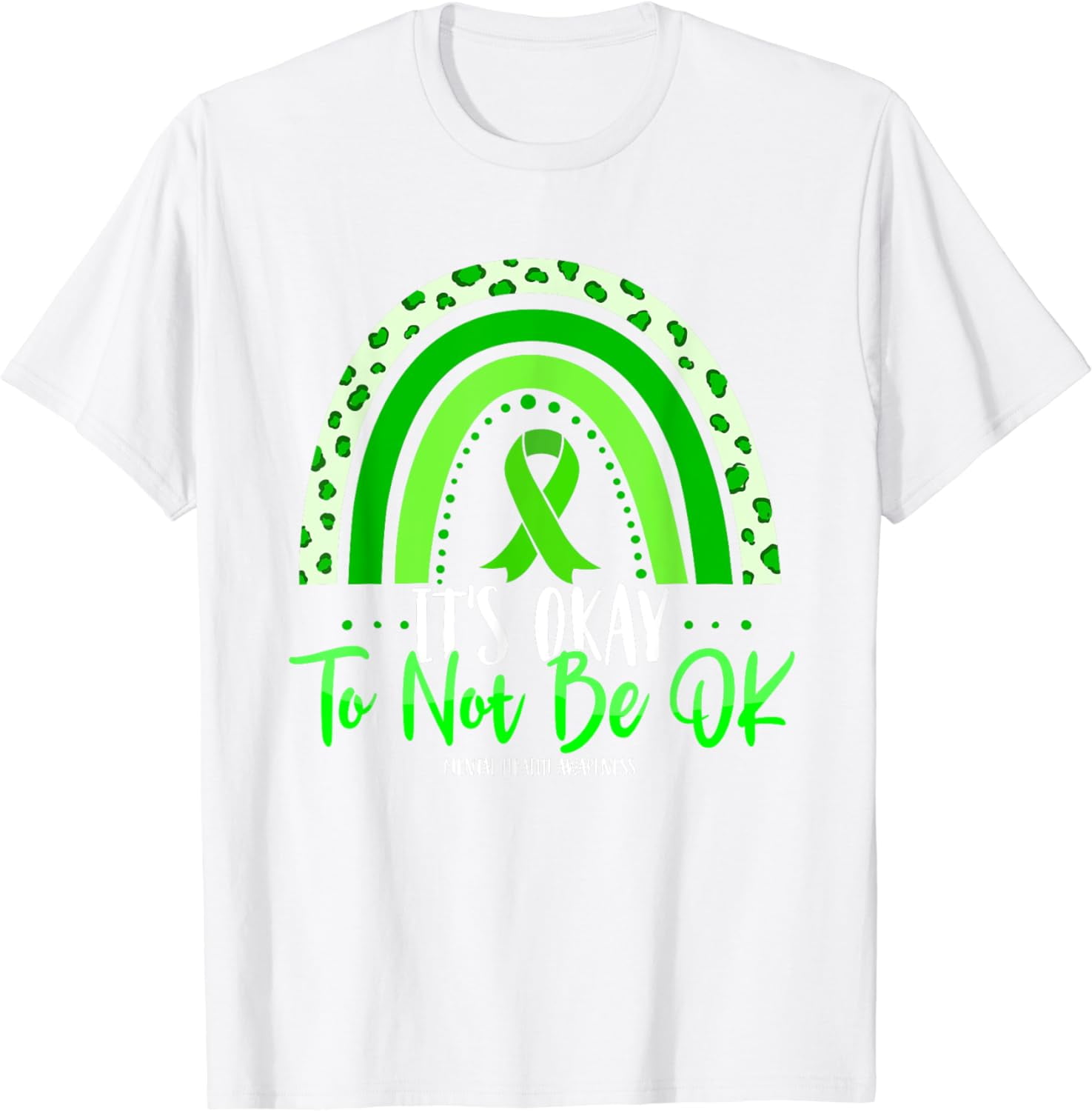 It's Okay To Not Be Ok Green Ribbon Mental Health Awareness T-Shirt - Walmart.com