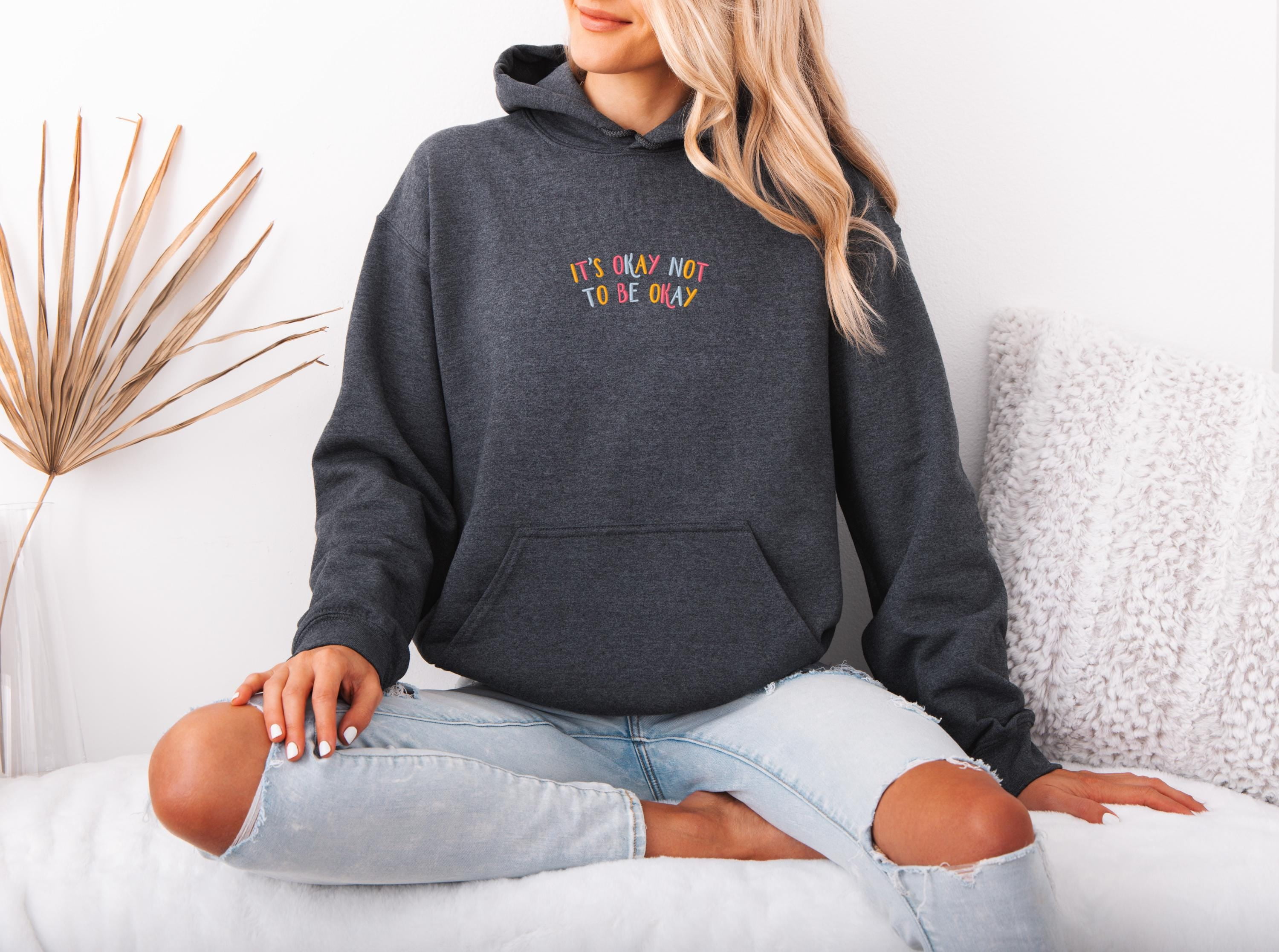 It's Okay To Not Be Okay Embroidered Hoodie, Mental Health Hoodie ...