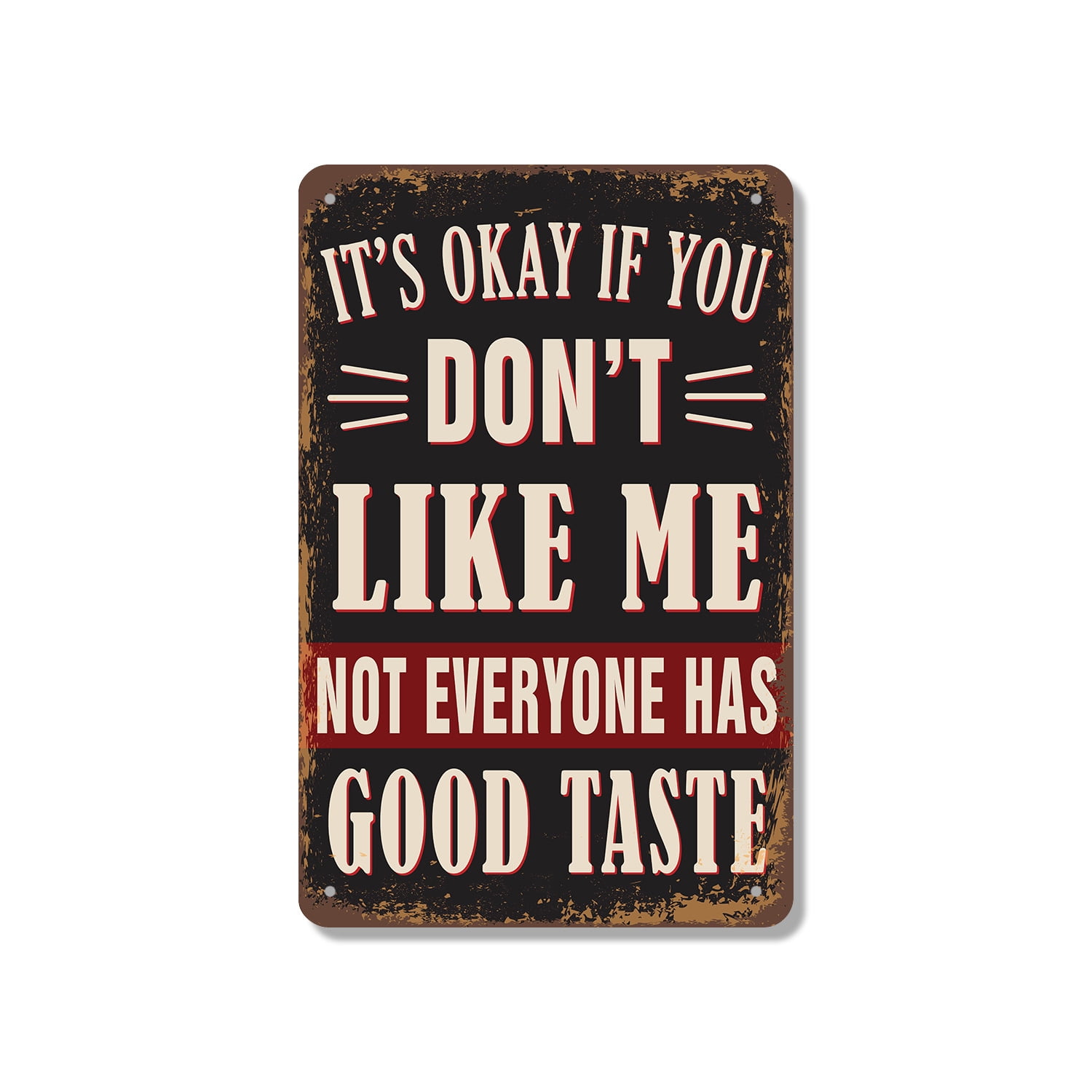 It’s Okay If You Don’t Like Me Not Everyone Has Good Taste Vintage ...