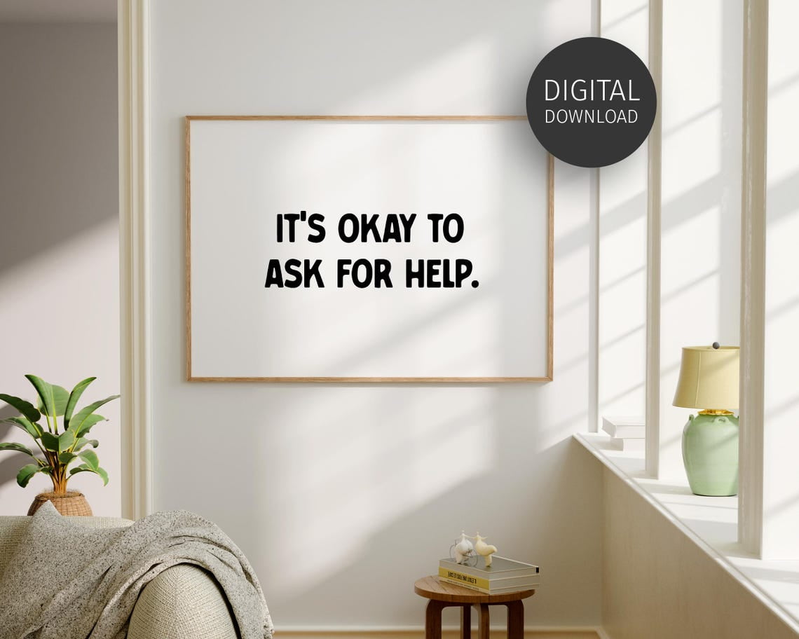 It's Okay to Ask for Help Print for Positive School Decor, Guidance ...