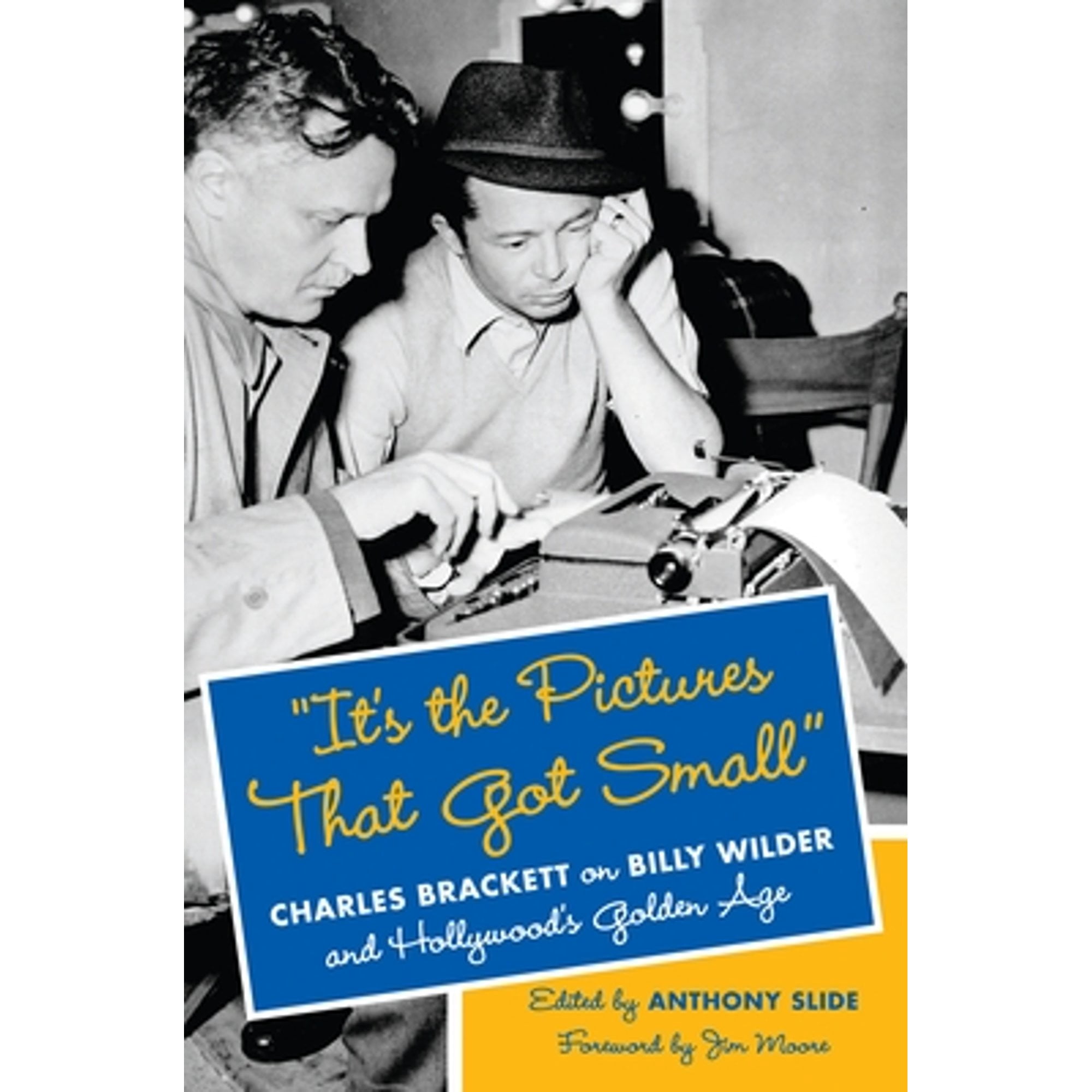 Pre-Owned It's the Pictures That Got Small : Charles Brackett on Billy ...