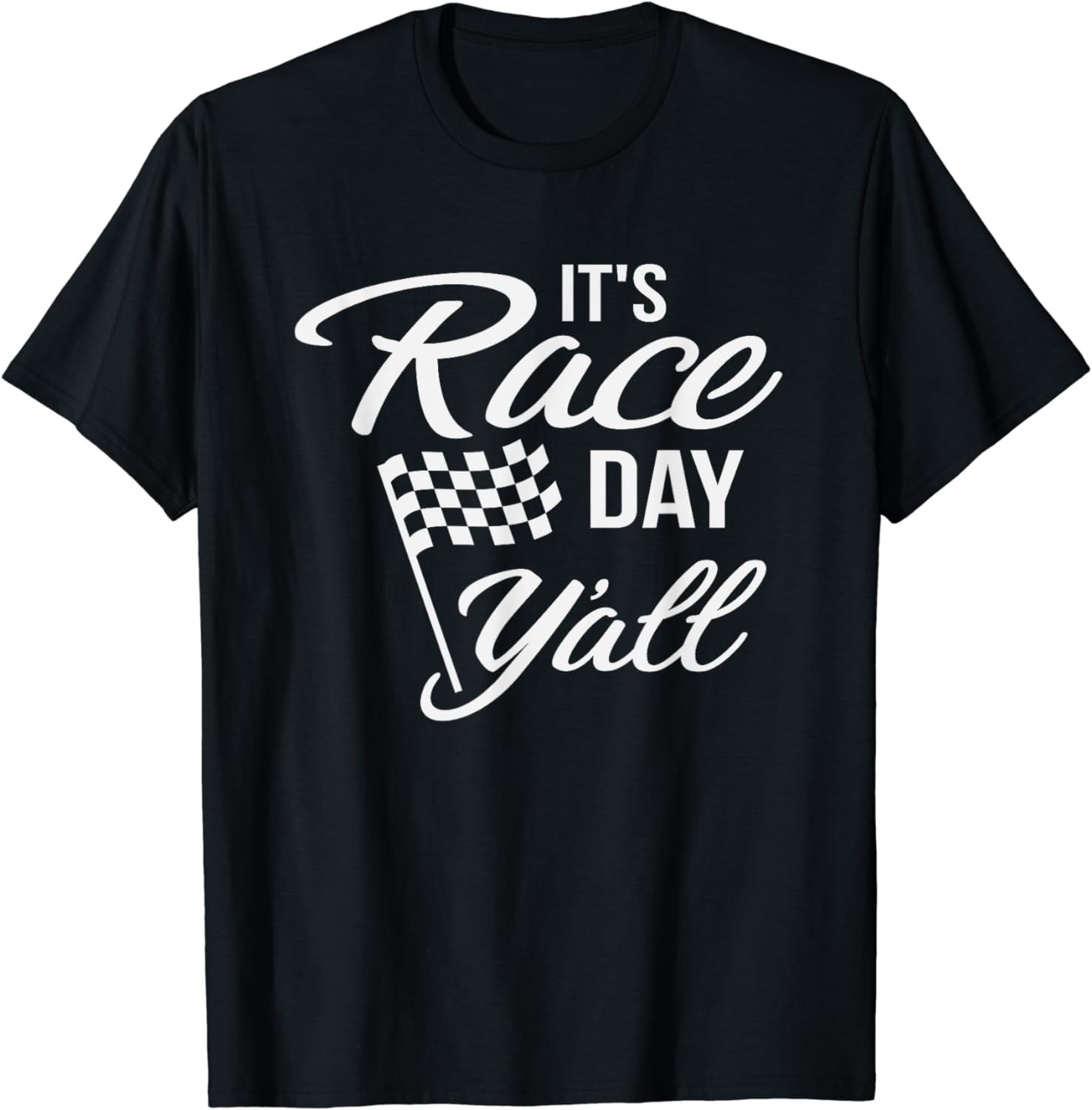 It's Race Day Y'all Car Racing T-shirt Funny Race Day Shirt - Walmart.com