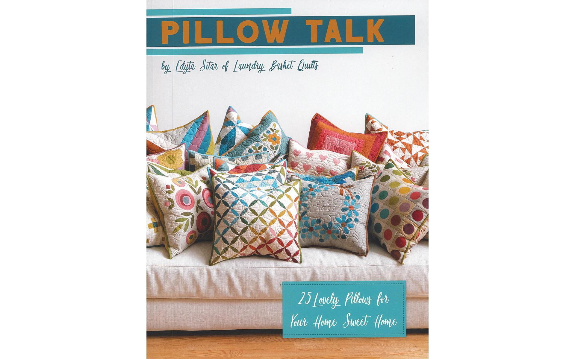 Pillow Talk Quilt Pattern Book by Edyta Sitar for It's Sew Emma ...