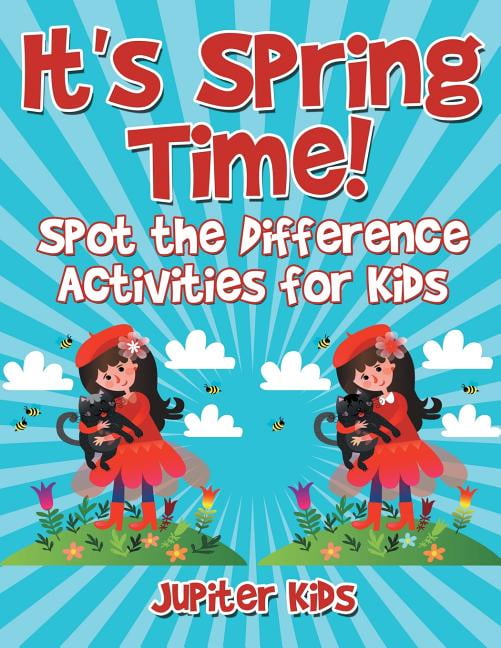 It's Spring Time! Spot the Difference Activities for Kids, (Paperback ...