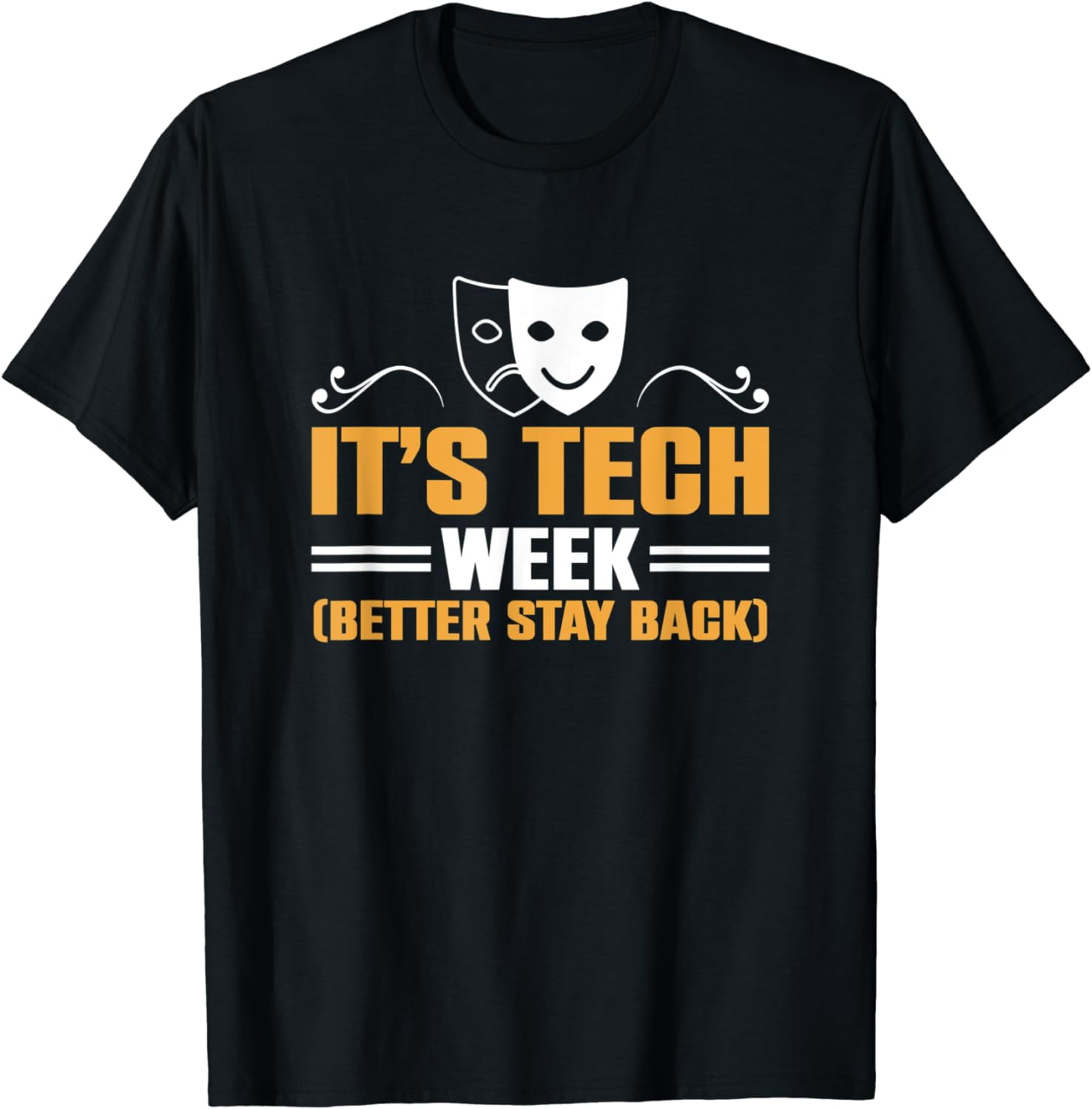 It's Tech Week Theatre Tech Stage Crew T-Shirt - Walmart.com