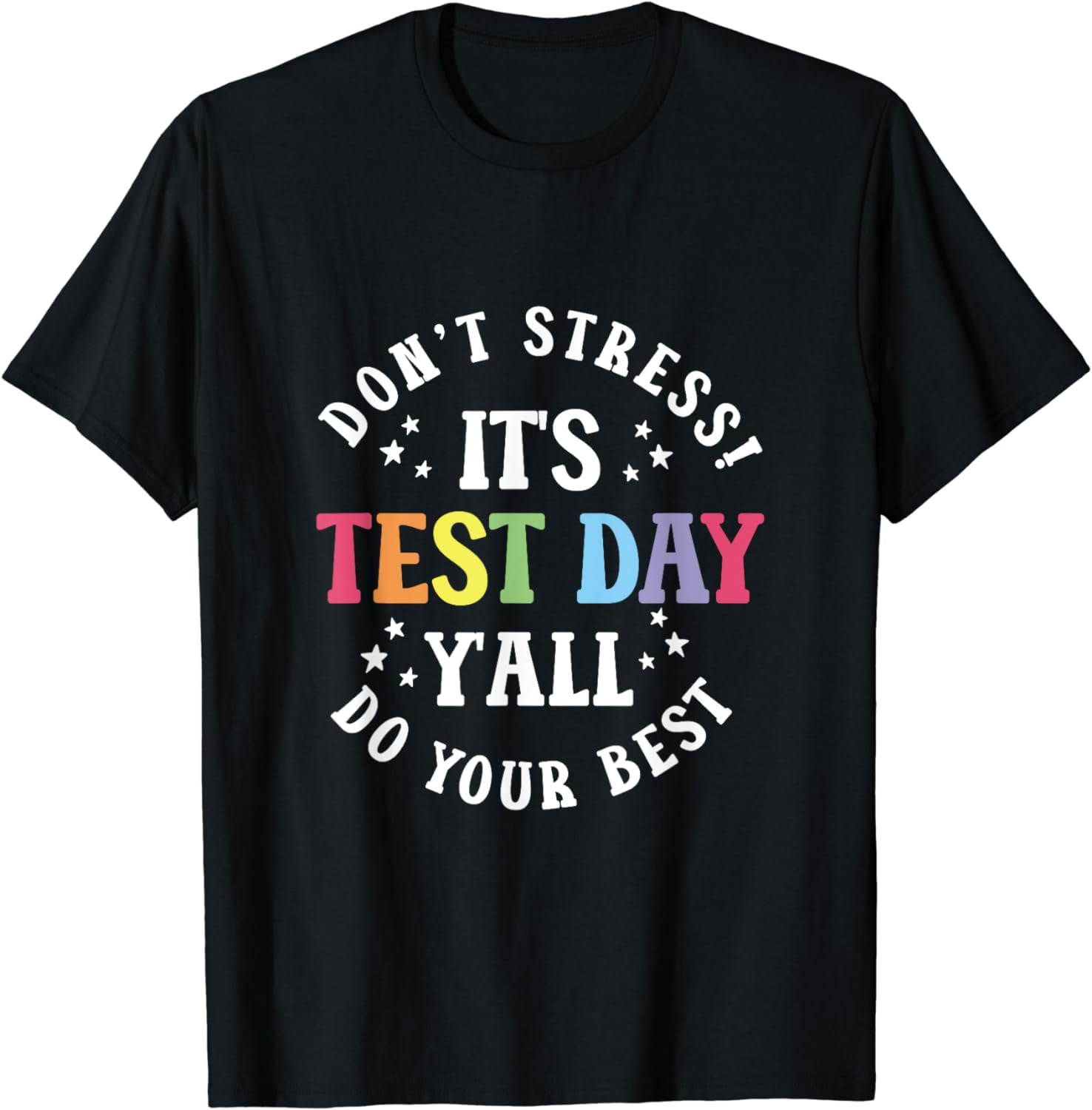 It's Test Day Y'all Funny Testing Day For Teacher Student T-Shirt ...