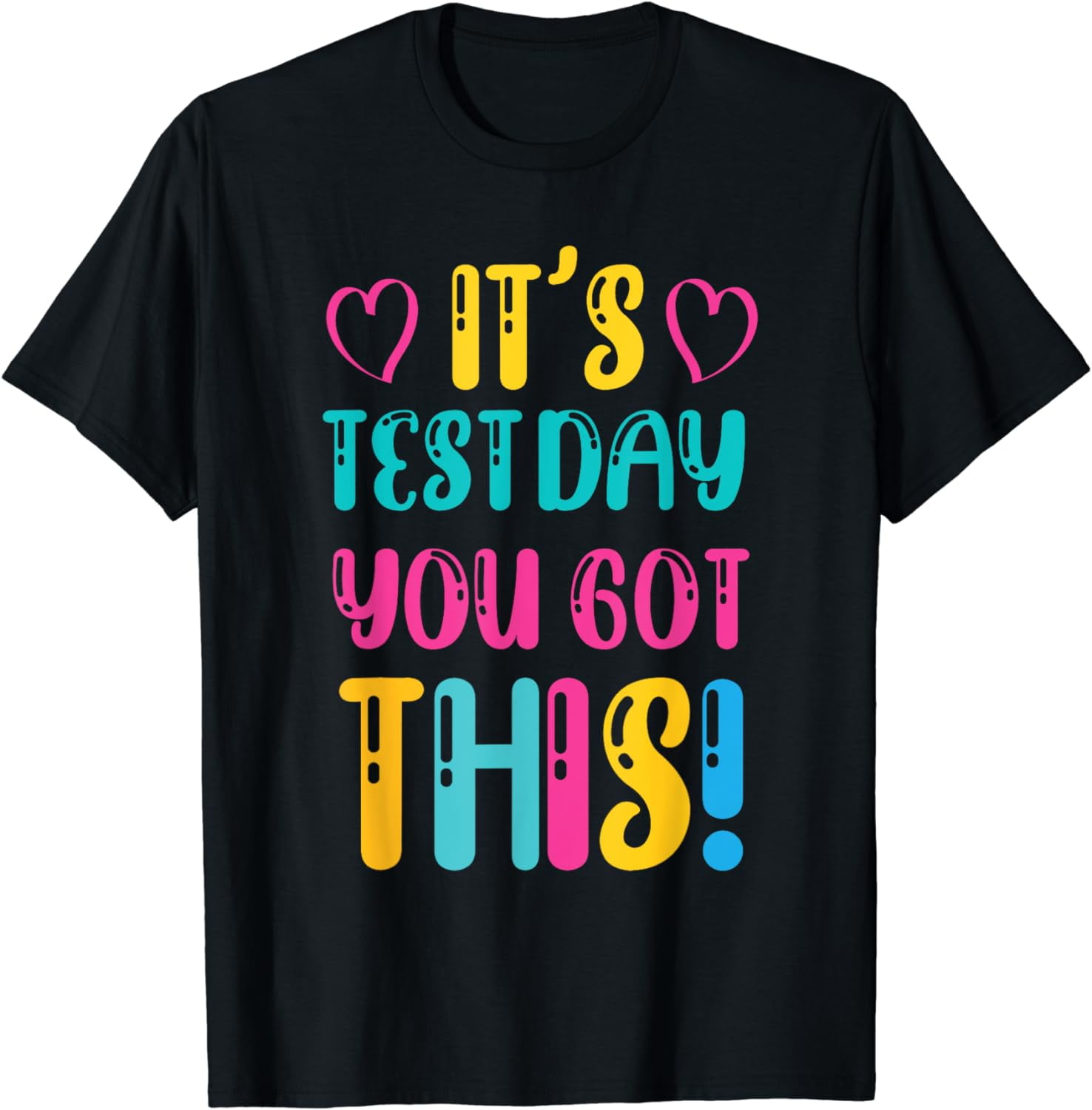 It's Test Day You Got This Funny Teacher Student Testing Day 2024 T ...
