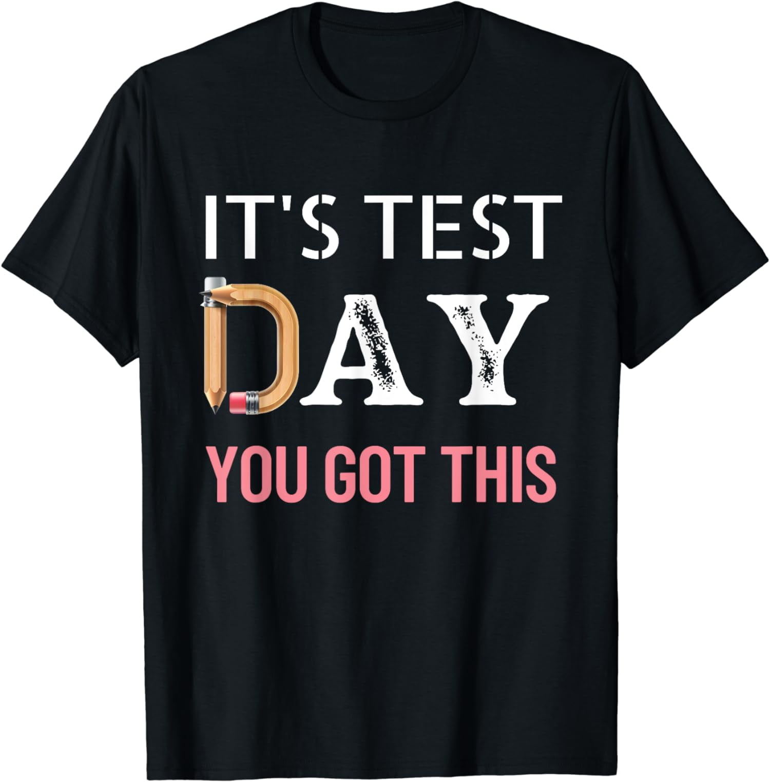 It's Test Day You Got This Rock The Test Testing Day Teacher T-Shirt ...