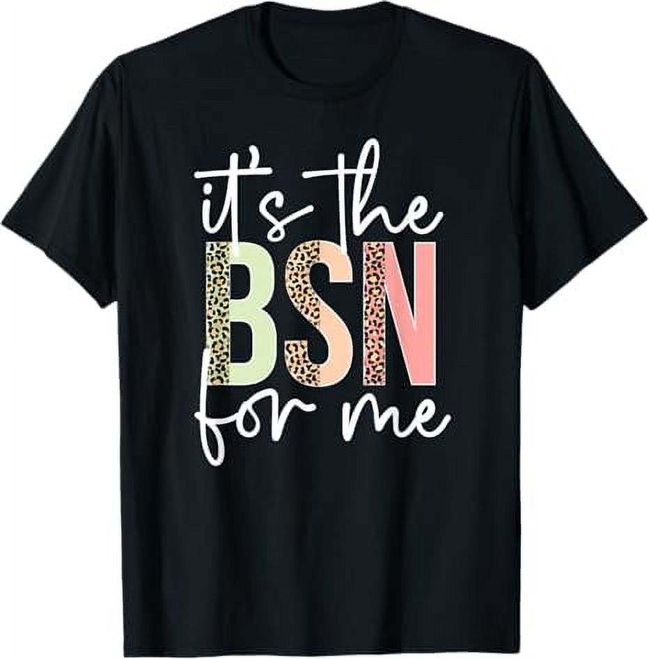 It's The BSN Graduation BSN Grad BSN Graduate T-Shirt - Walmart.com