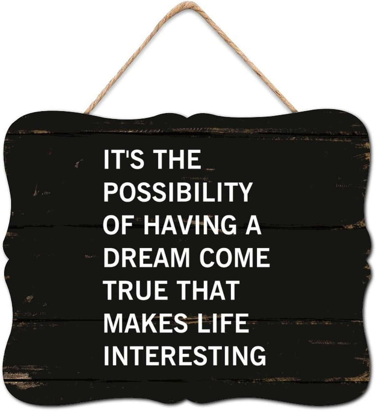 It's The Possibility of Having A Dream Come True That Makes Life ...