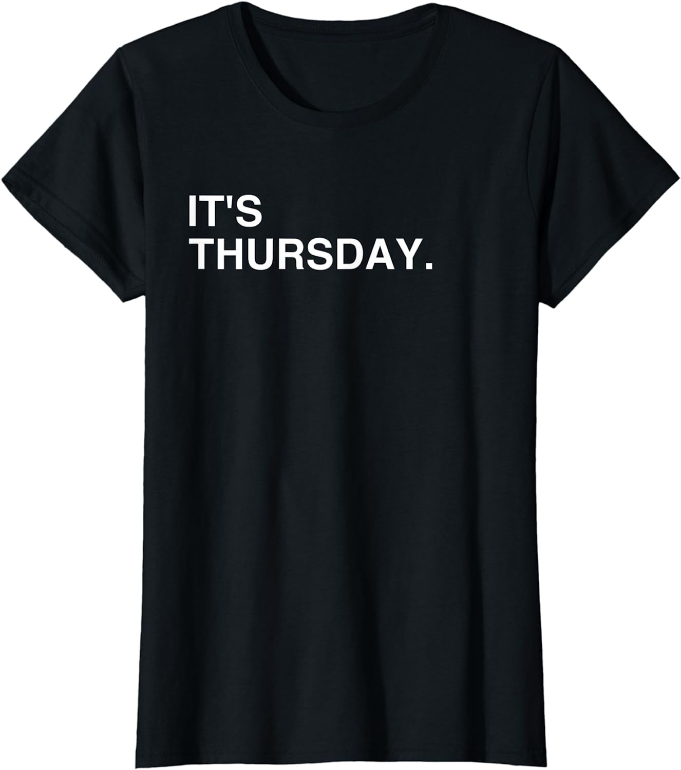 It's Thursday Day Of The Week T-Shirt Thursday Funny - Walmart.com