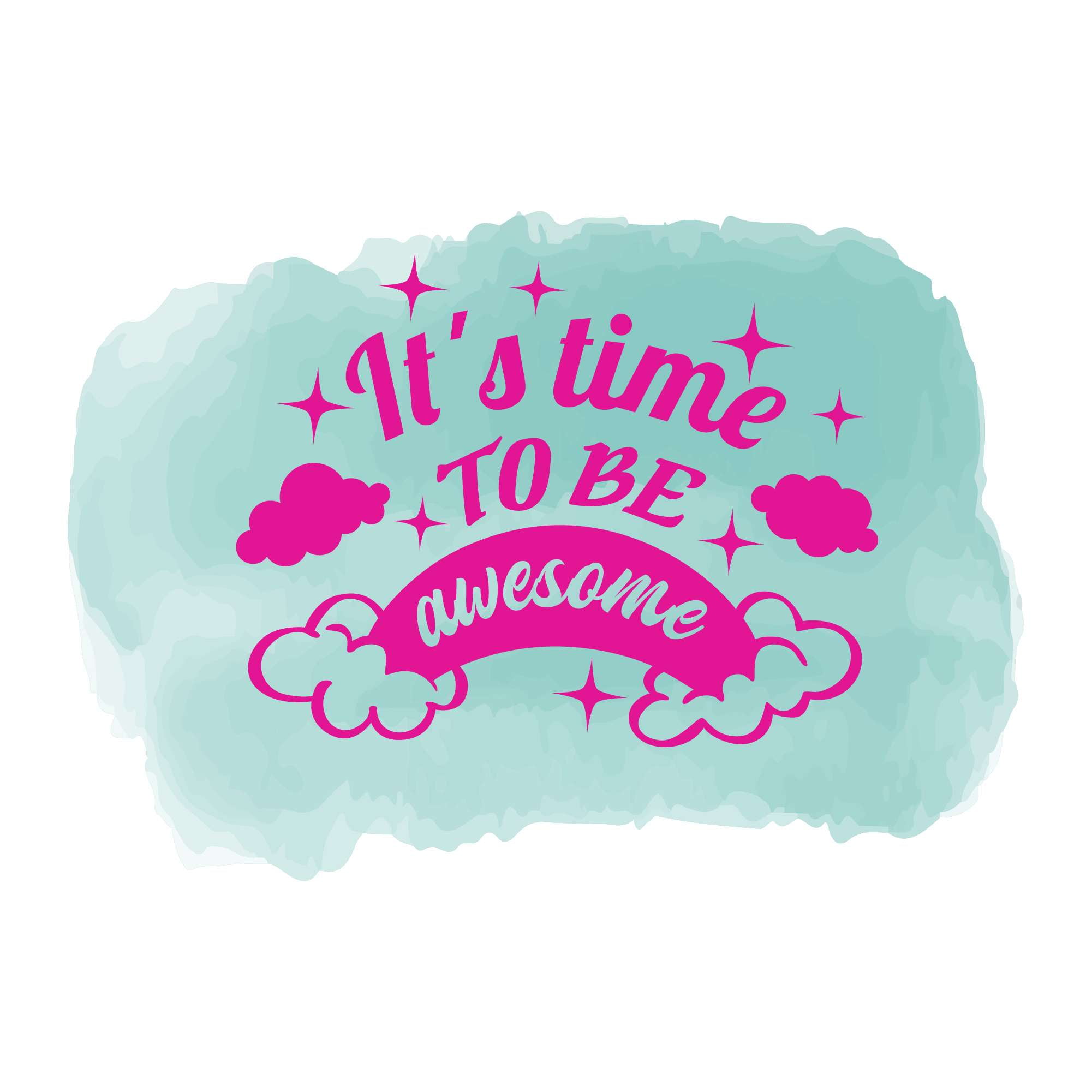 It's Time To Be Awesome Self Love Motivational Quote Watercolor Decal ...