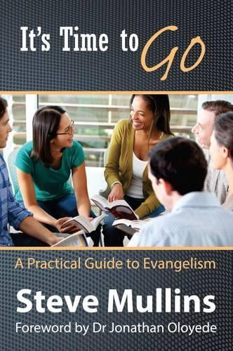 Steve Mullins It's Time to Go... (Paperback) Timeless Teaching ...