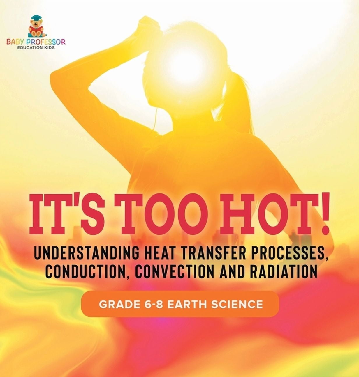 It's Too Hot! Understanding Heat Transfer Processes, Conduction ...