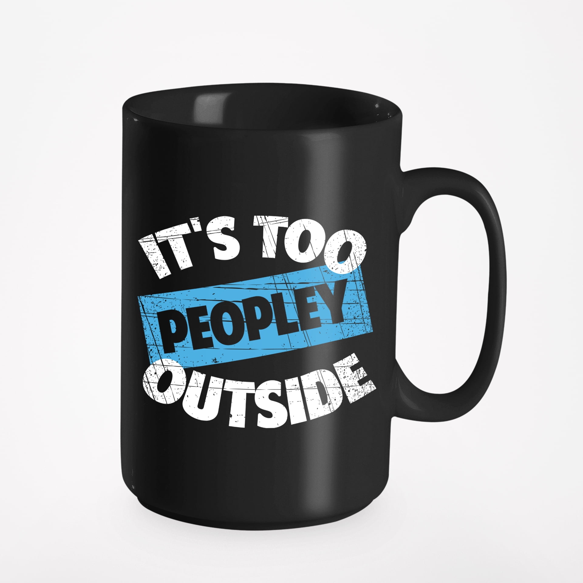 It's Too Peopley Outside Quirky Introverting, An Introvert, Quiet ...