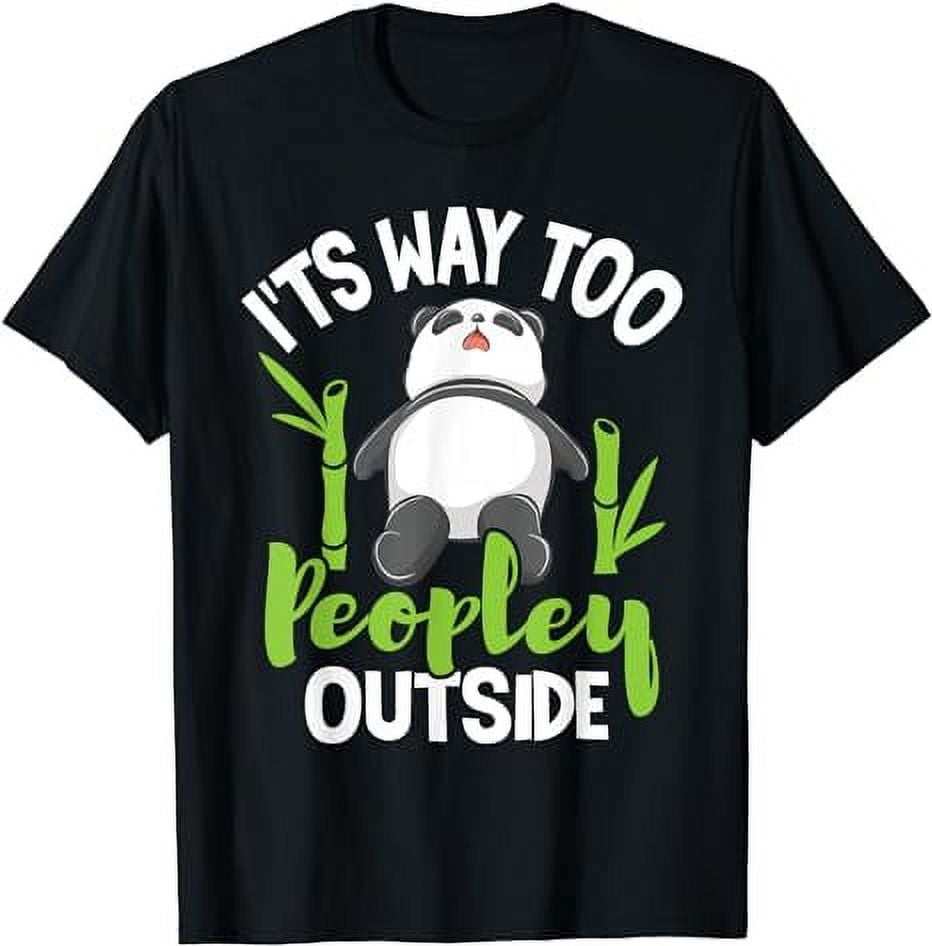 It's Way Too Peopley Outside - Cute Kawaii Sleepy Panda Bear T-Shirt ...