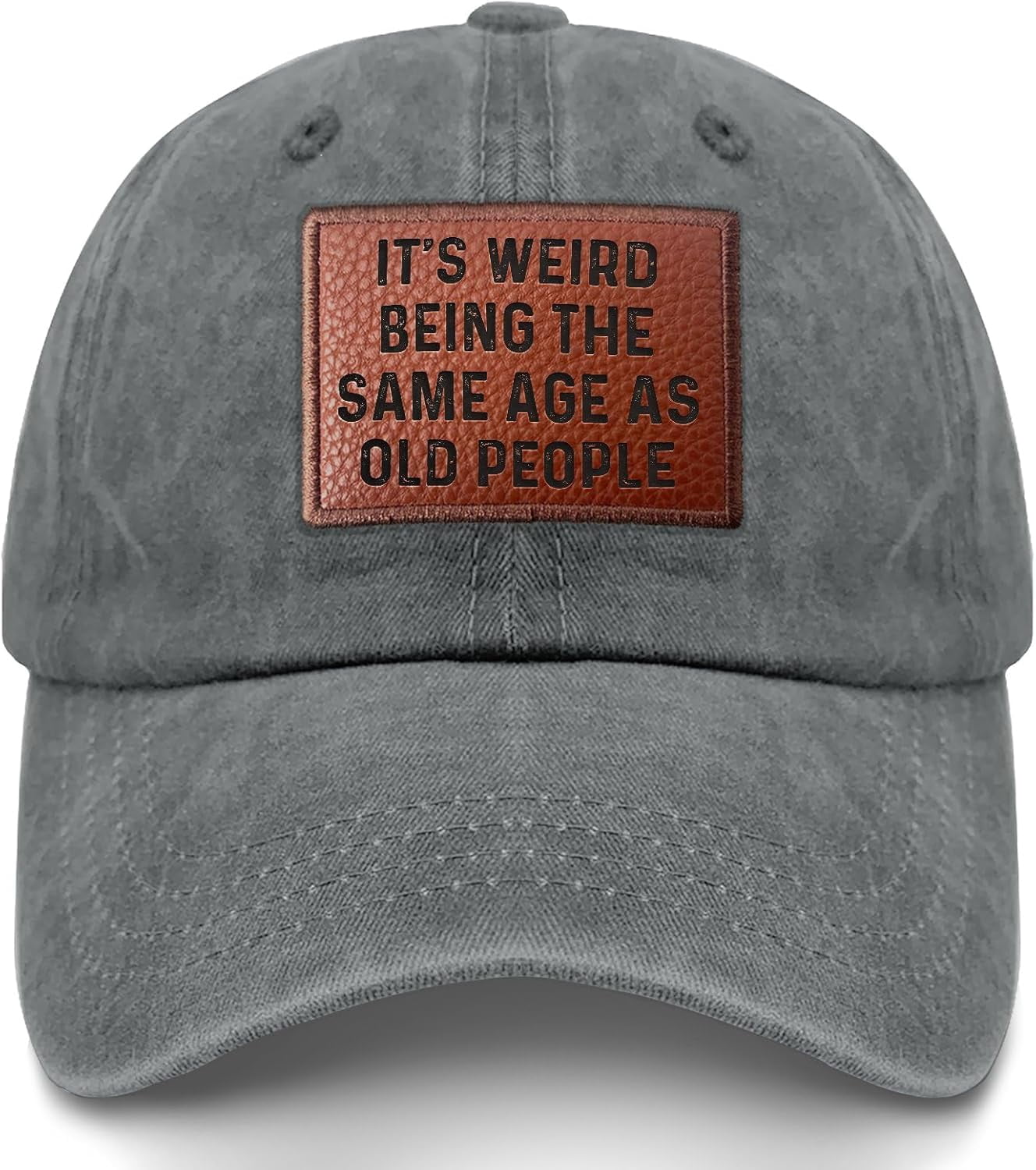 It's Weird Beings The Same Age As Old People Hat for Men Baseball Cap ...