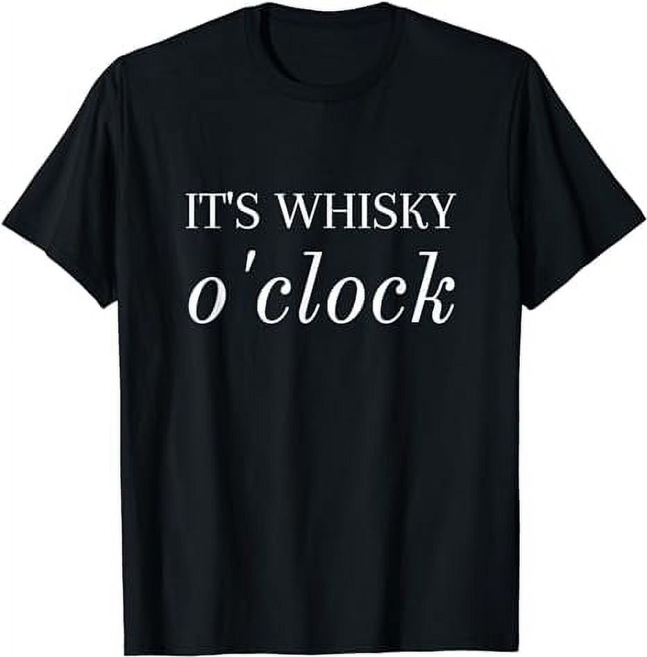 It's Whisky O'Clock Funny Bartender Brandy Drinking T-Shirt - Walmart.com