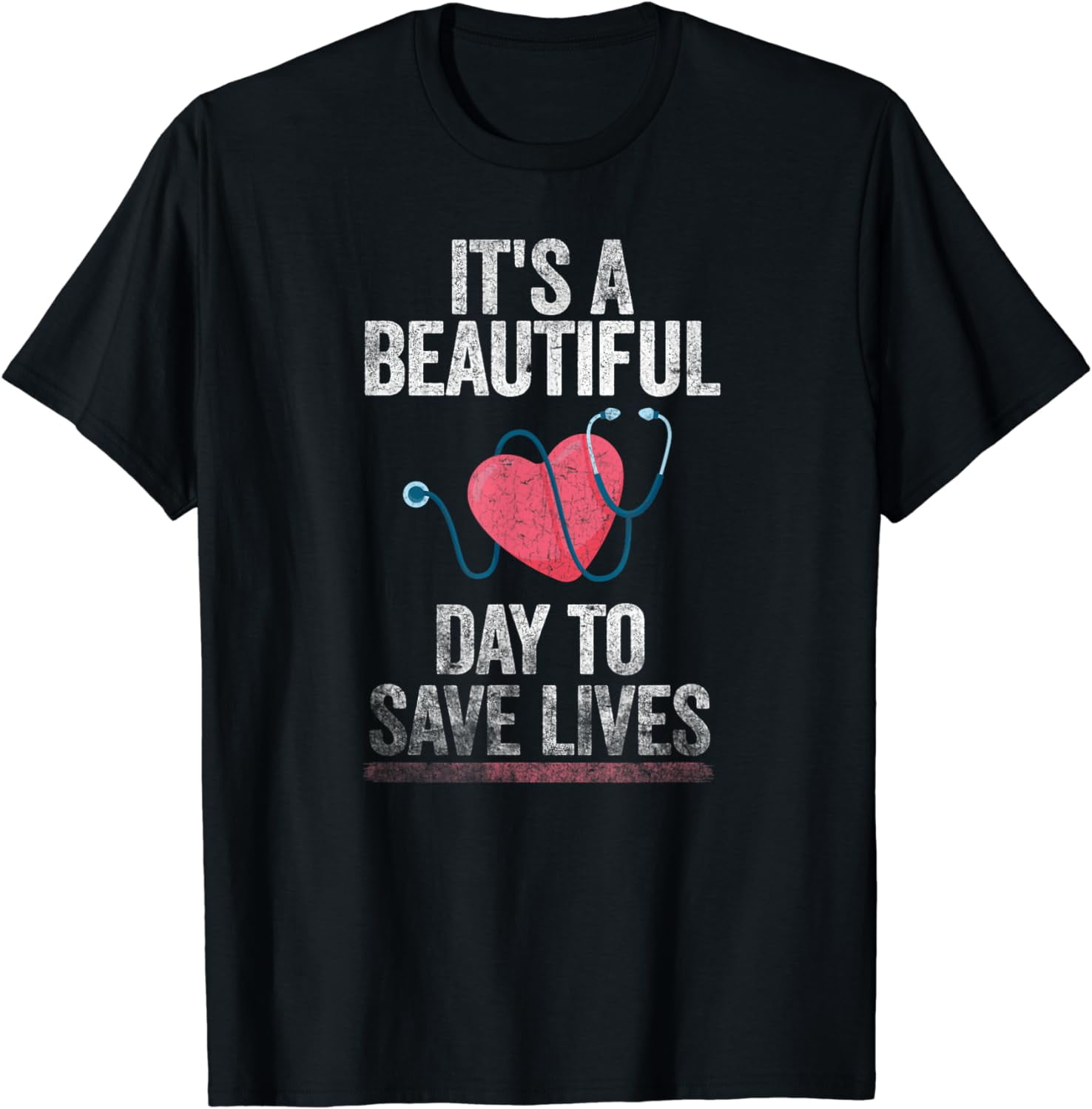 It's a Beautiful Day to Save Lives Nurse & Doctor 2024 T-Shirt ...