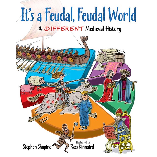It's a Feudal, Feudal World : A Different Medieval History (Paperback ...