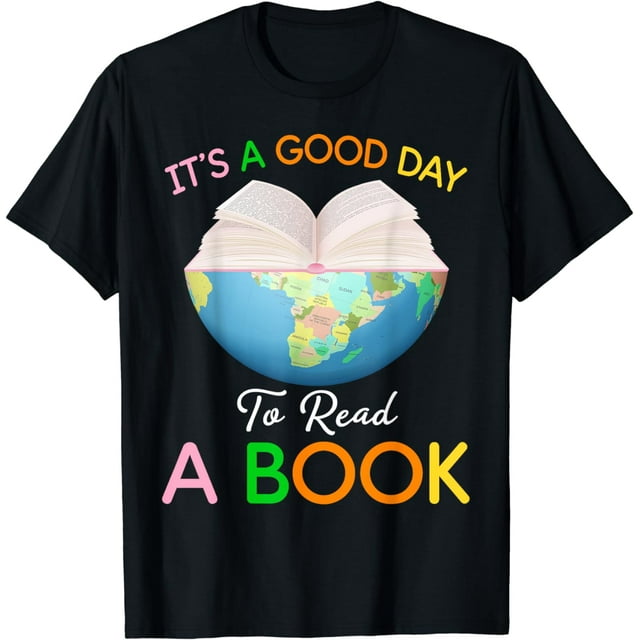 It's a Good Day to Read a Book World Book Day 2024 Costume T-Shirt ...