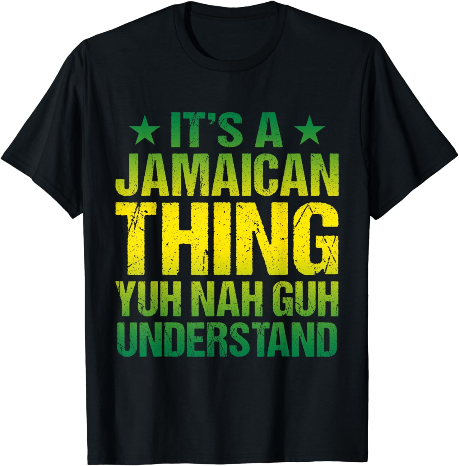It's a Jamaican Thing, Yuh Nah Guh Understand, Jamaica T-Shirt ...