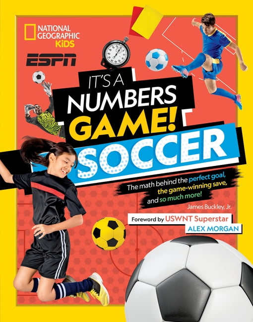 It's a Numbers Game! It's a Numbers Game! Soccer: The Math Behind the ...