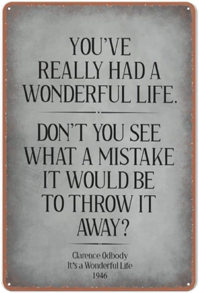 It's a Wonderful Life Quote tin Sign,You've Really had a Wonderful Life ...